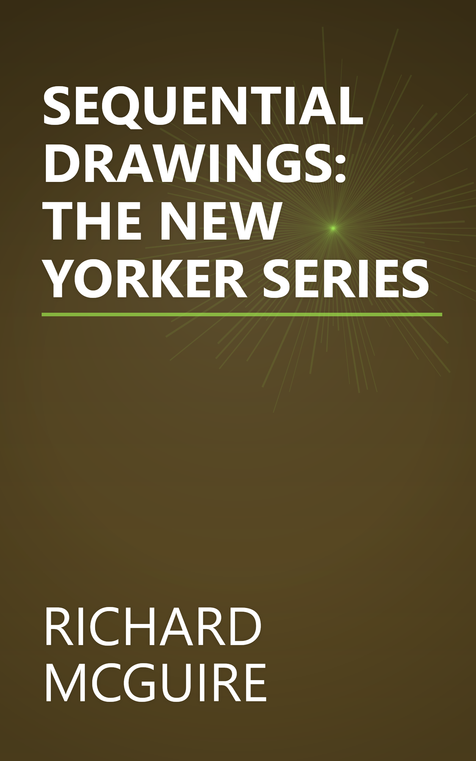 SEQUENTIAL DRAWINGS: THE NEW YORKER SERIES book cover