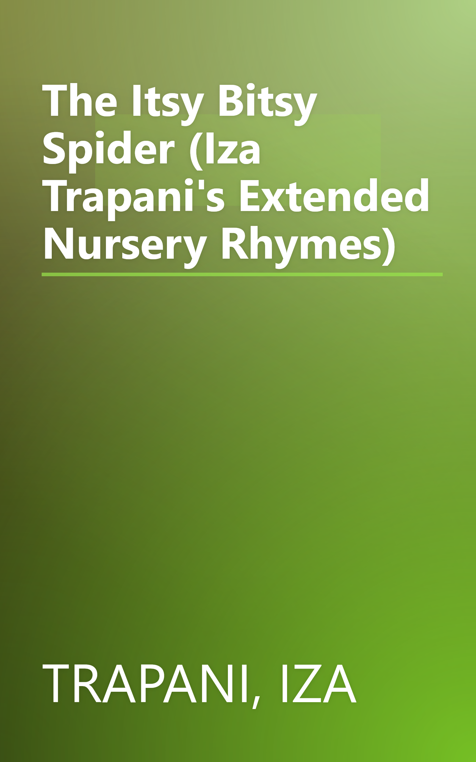The Itsy Bitsy Spider (Iza Trapani's Extended Nursery Rhymes) book cover