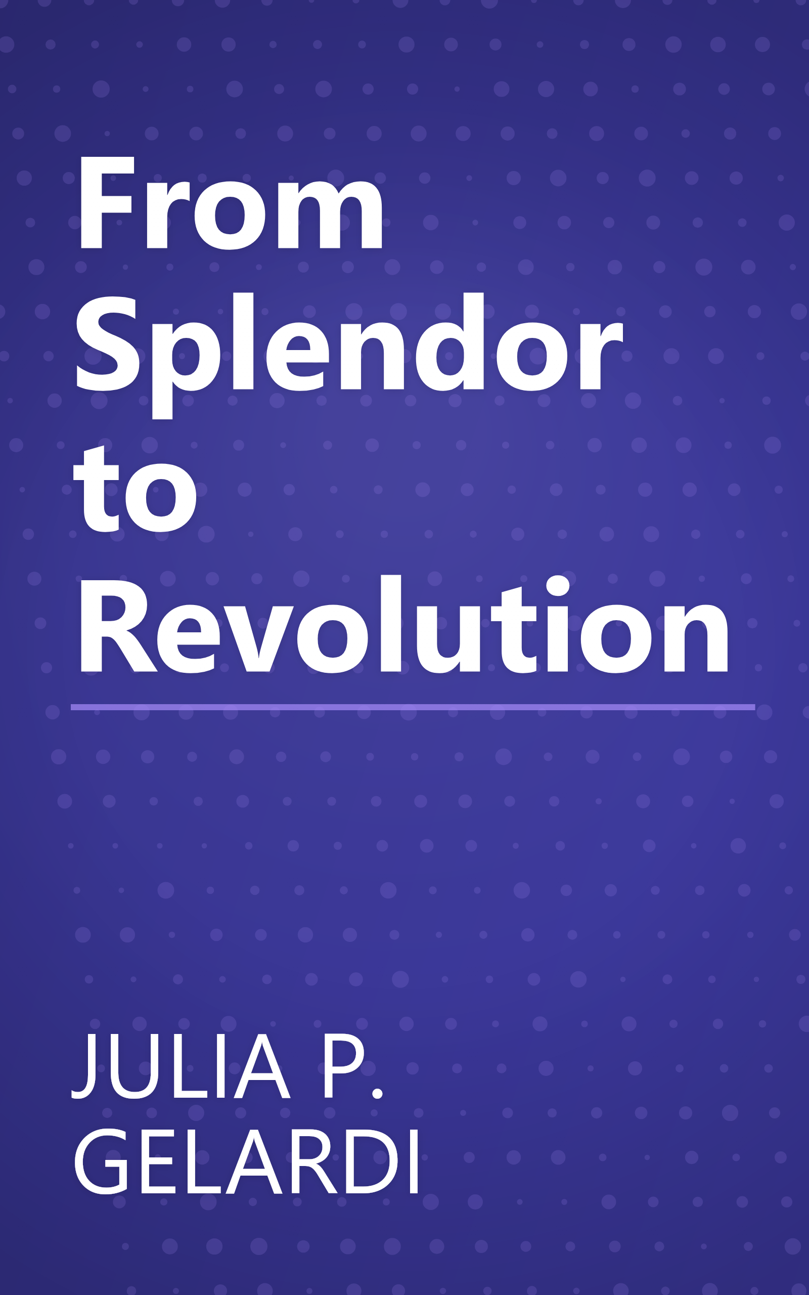 From Splendor to Revolution book cover