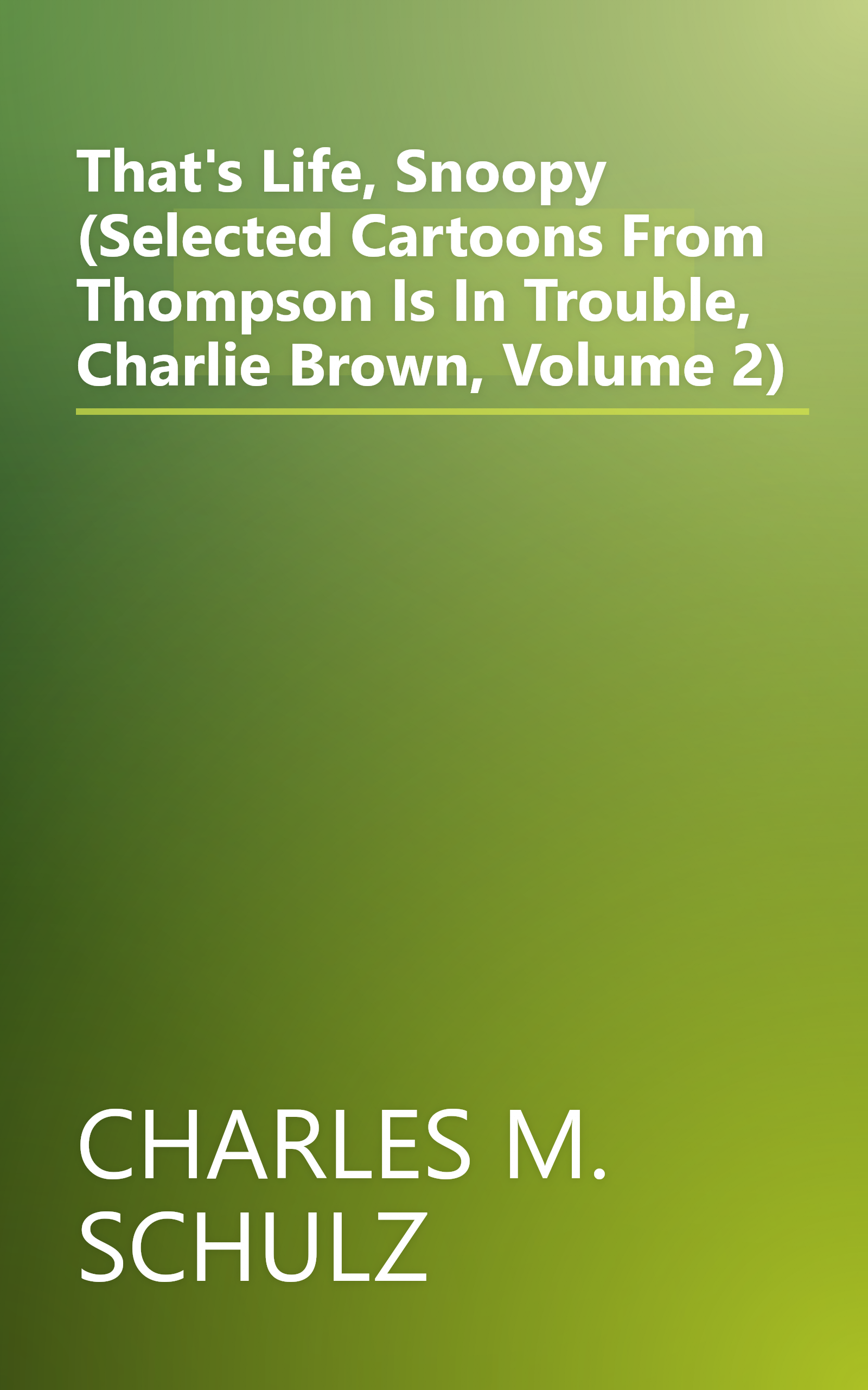 That's Life, Snoopy (Selected Cartoons From Thompson Is In Trouble, Charlie Brown, Volume 2) book cover