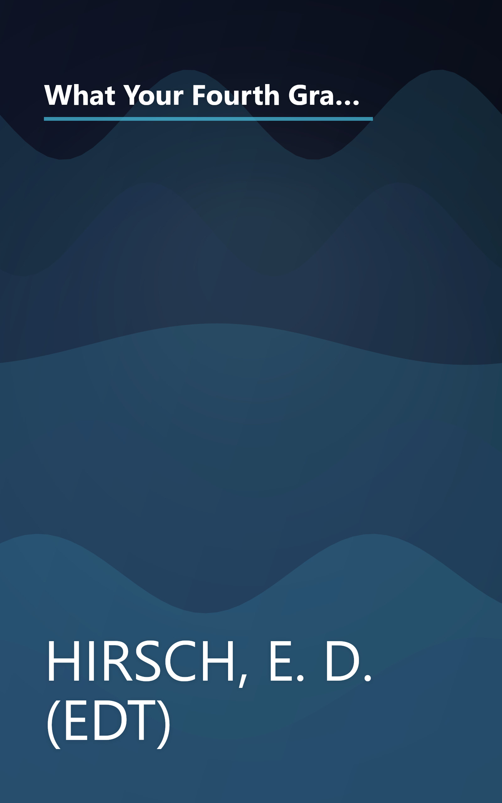 What Your Fourth Grader Needs to Know: Fundamentals of a Good Fourth-Grade Education (The Core Knowledge) book cover