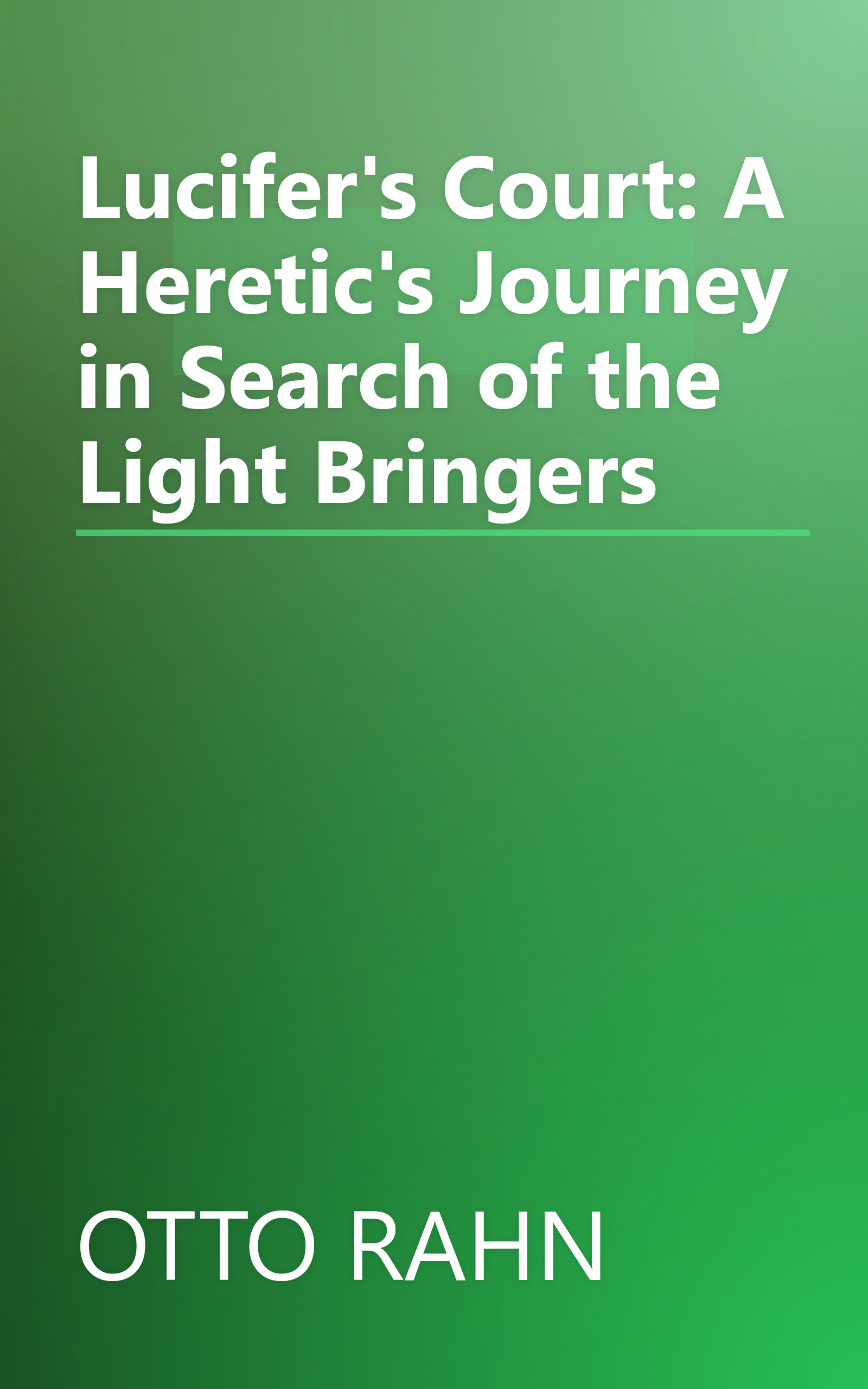 Lucifer's Court: A Heretic's Journey in Search of the Light Bringers book cover