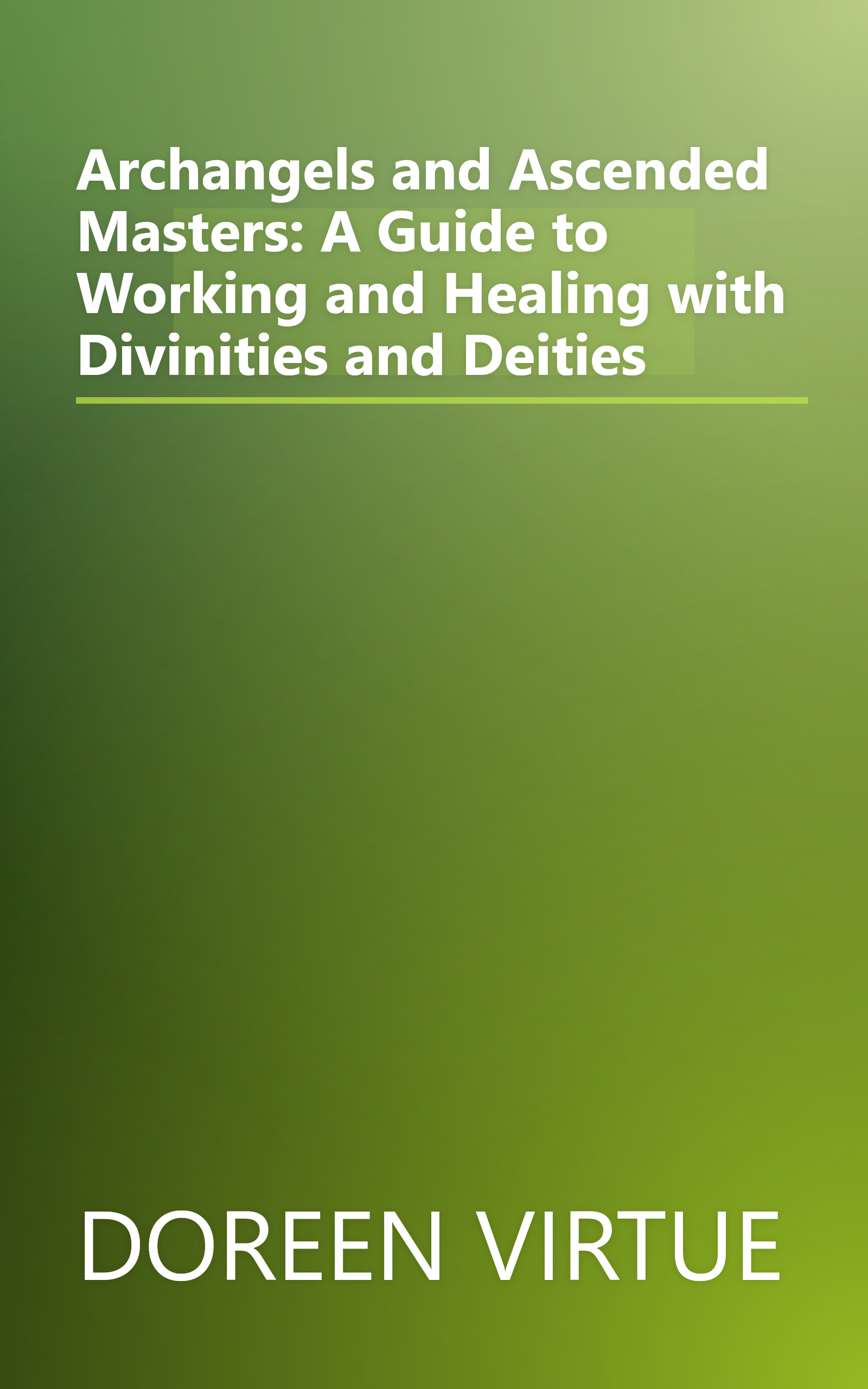 Archangels and Ascended Masters: A Guide to Working and Healing with Divinities and Deities book cover