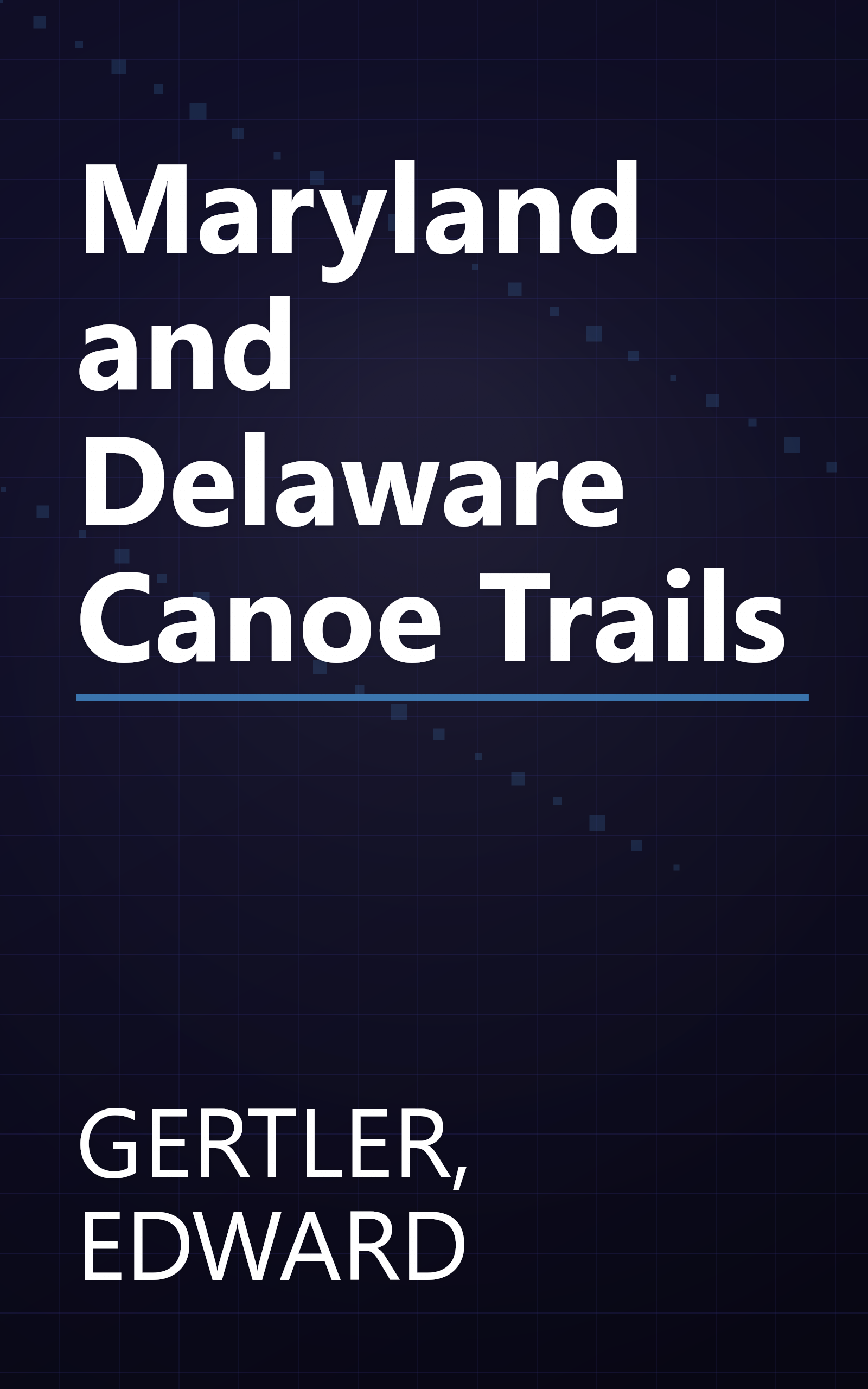 Maryland and Delaware Canoe Trails book cover