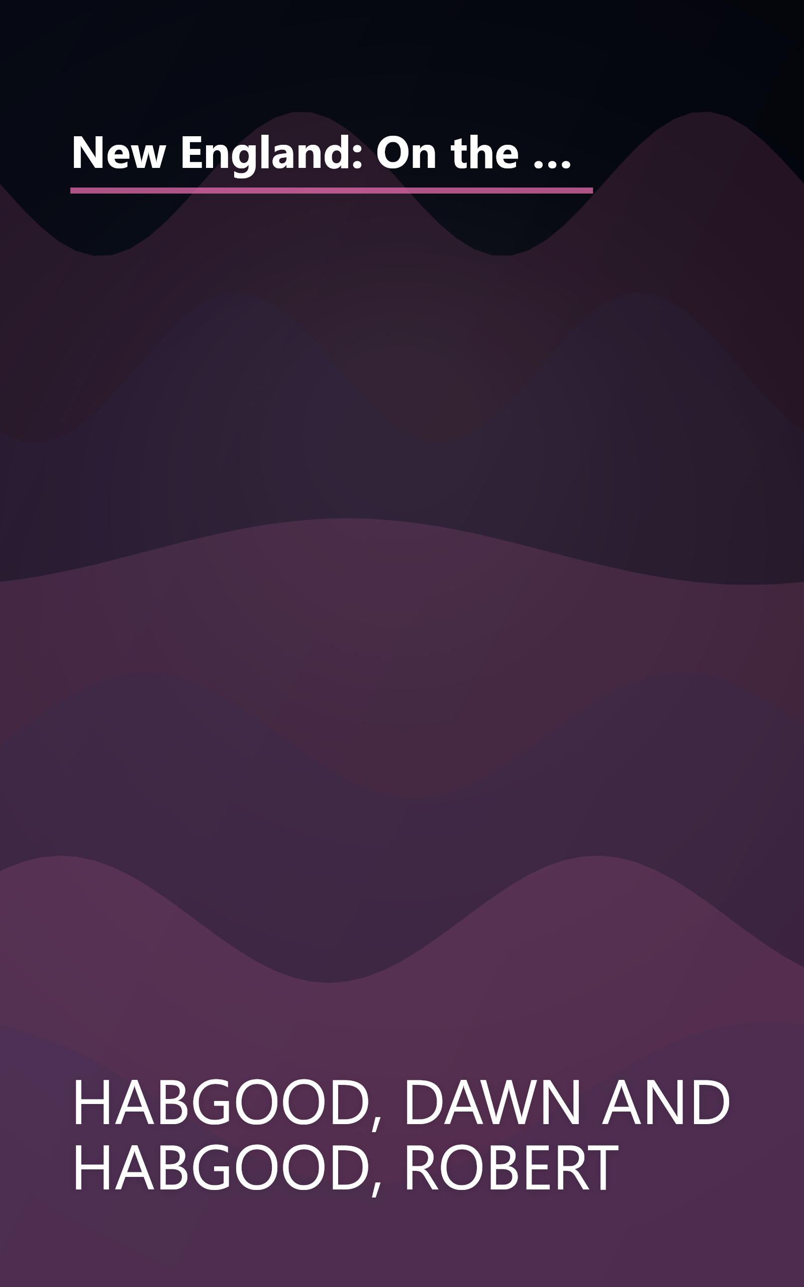 New England: On the Road Again With Man's Best Friend (A Selective Guide to Bed and Breakfasts, Inns, Hotels, and Resorts That Welcome You and Your) book cover