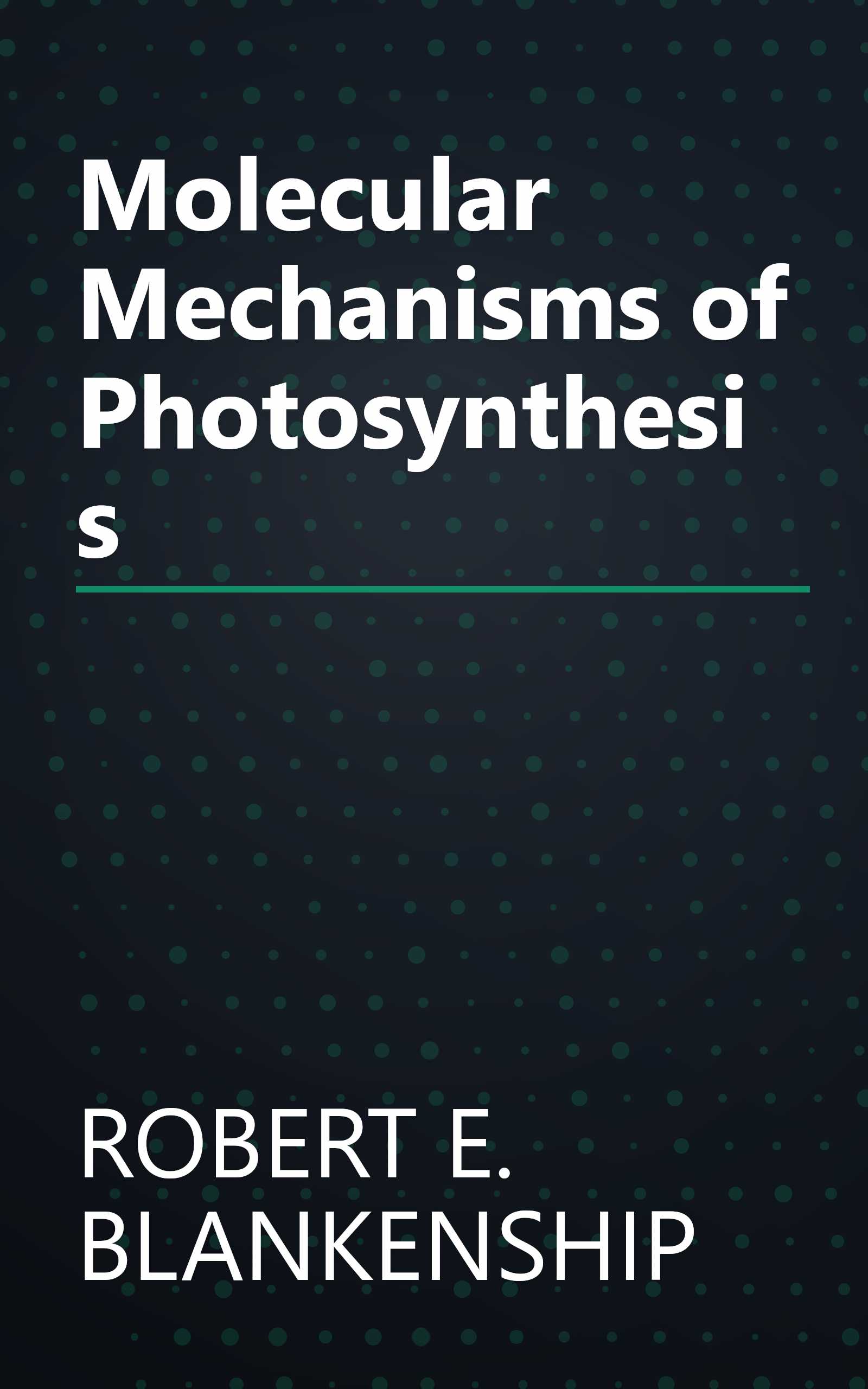 Molecular Mechanisms of Photosynthesis book cover
