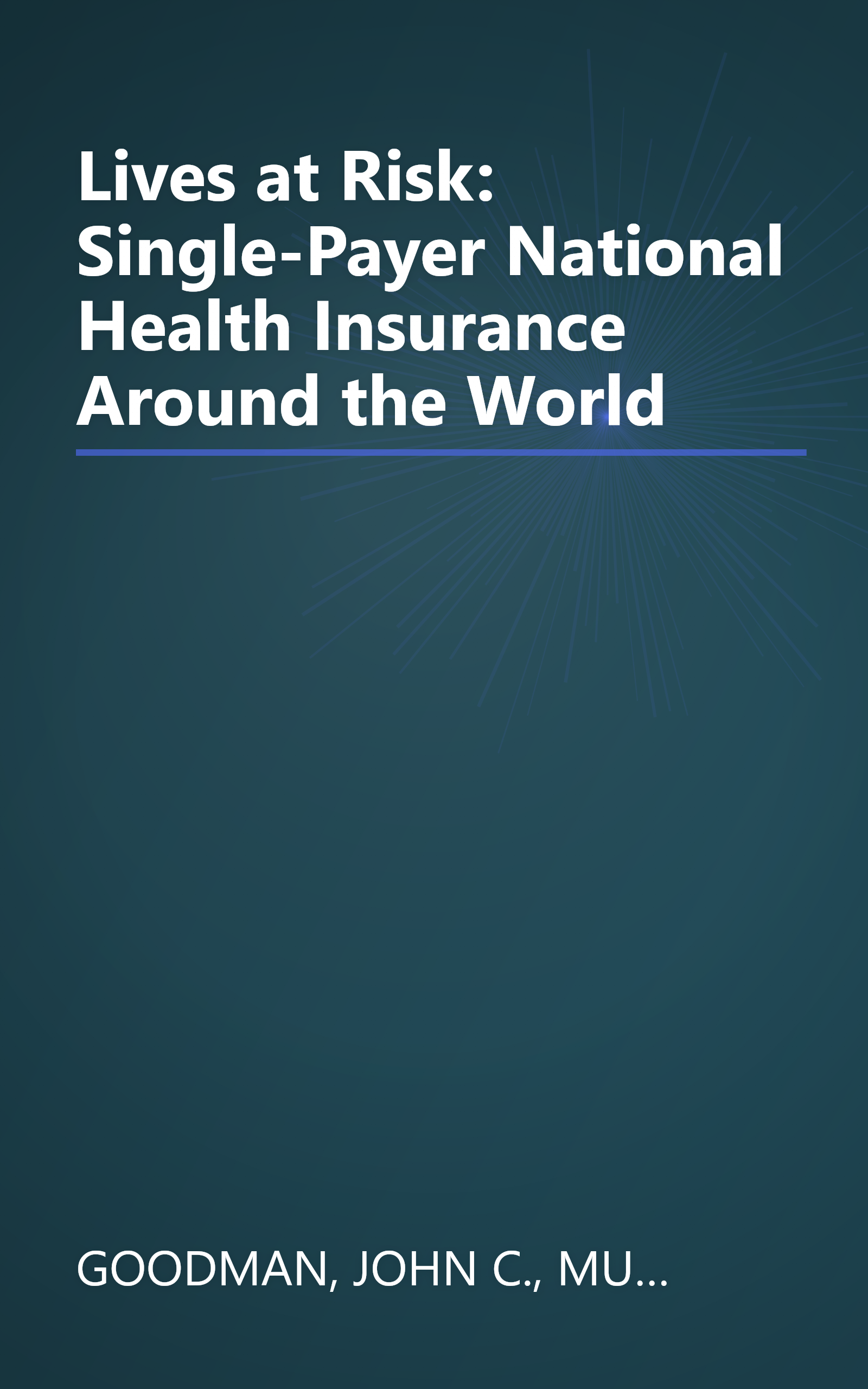 Lives at Risk: Single-Payer National Health Insurance Around the World book cover