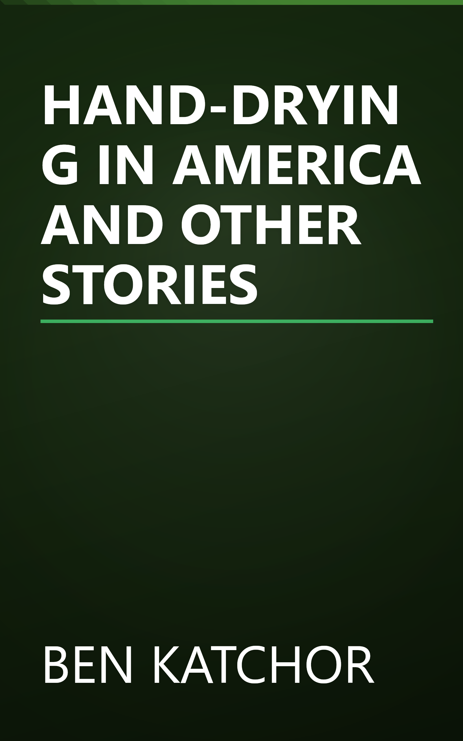 HAND-DRYING IN AMERICA AND OTHER STORIES book cover