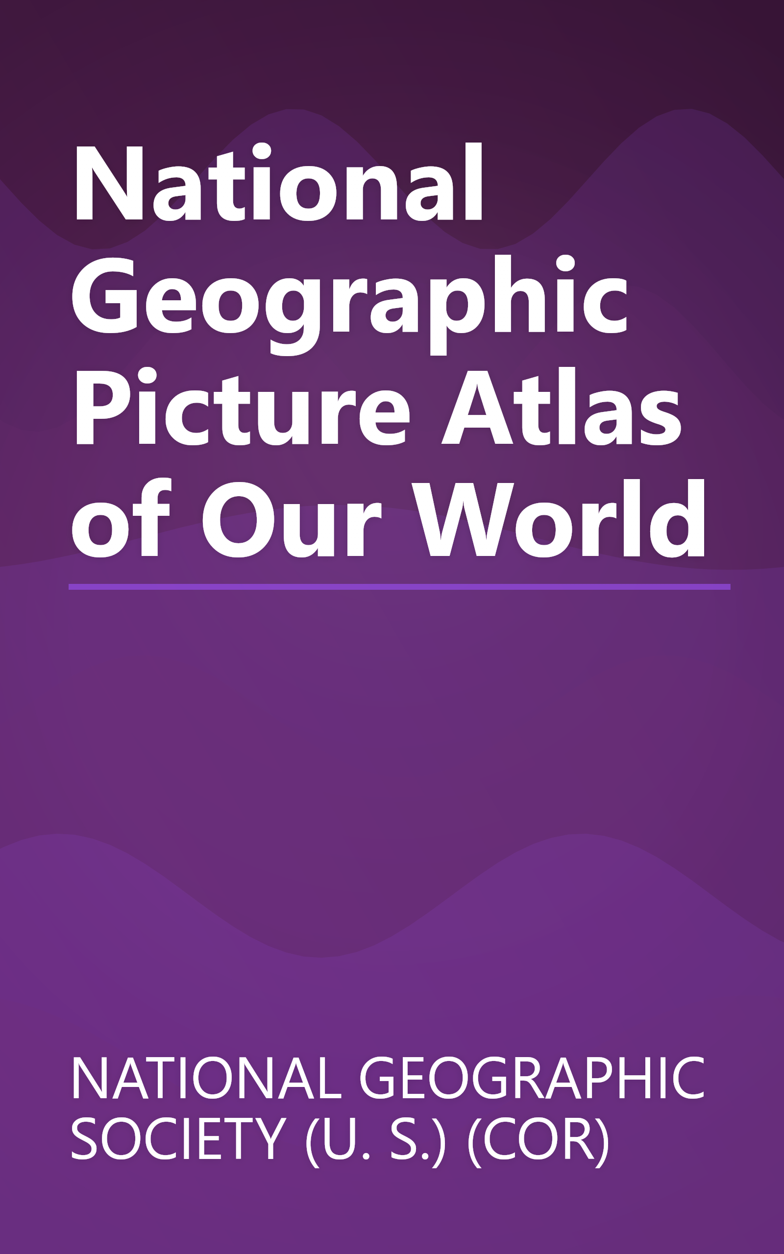 National Geographic Picture Atlas of Our World book cover