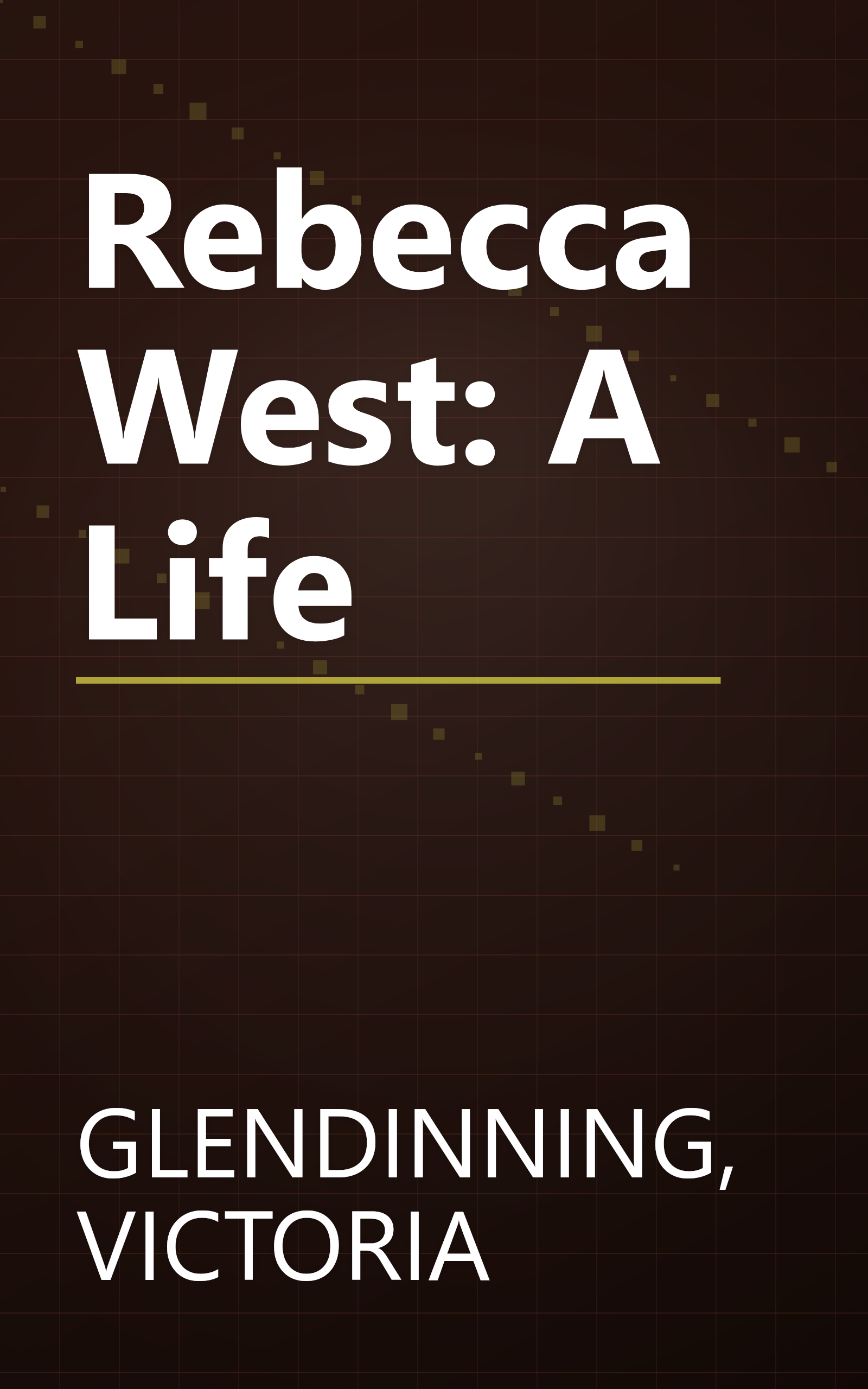 Rebecca West: A Life book cover
