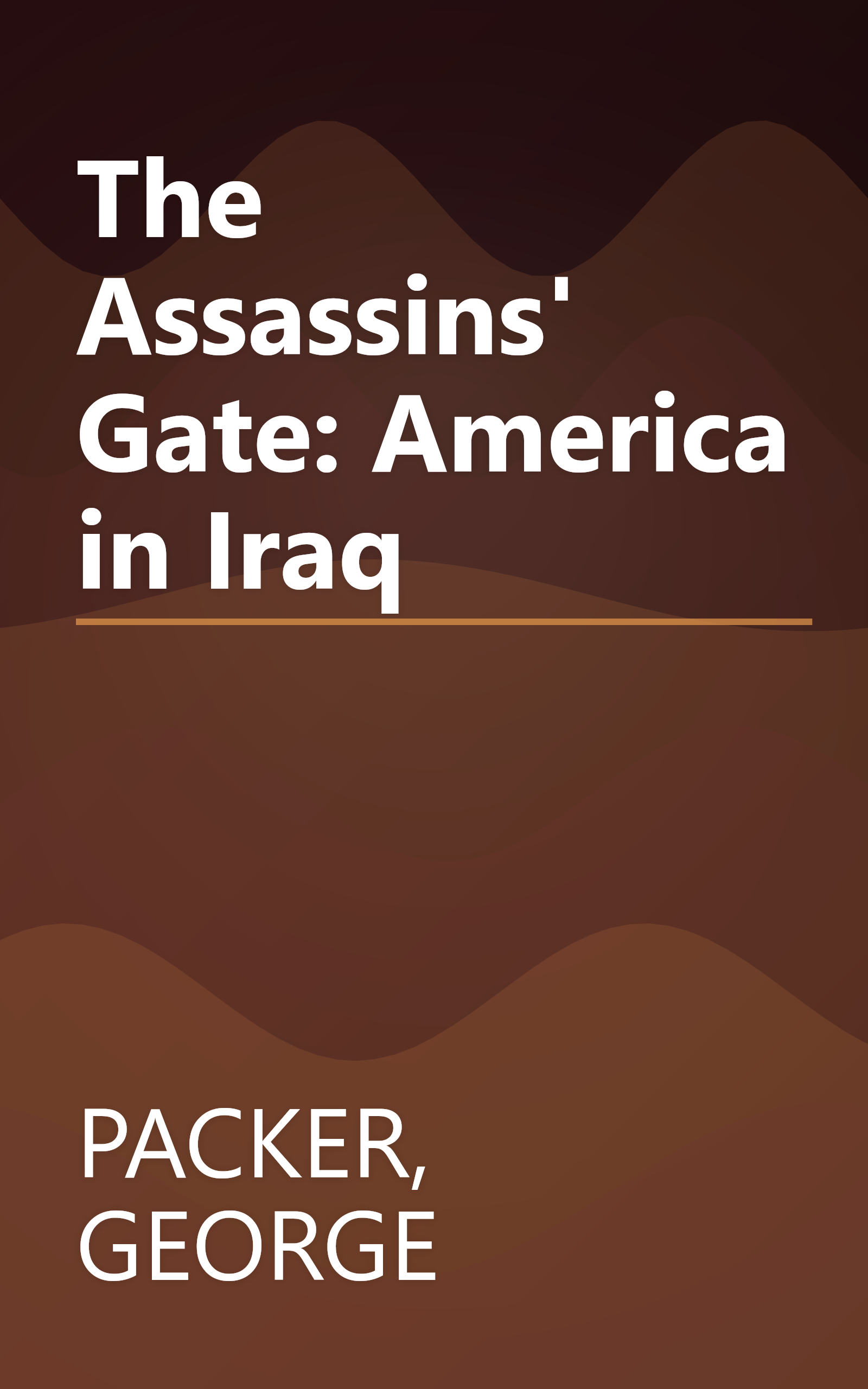 The Assassins' Gate: America in Iraq book cover