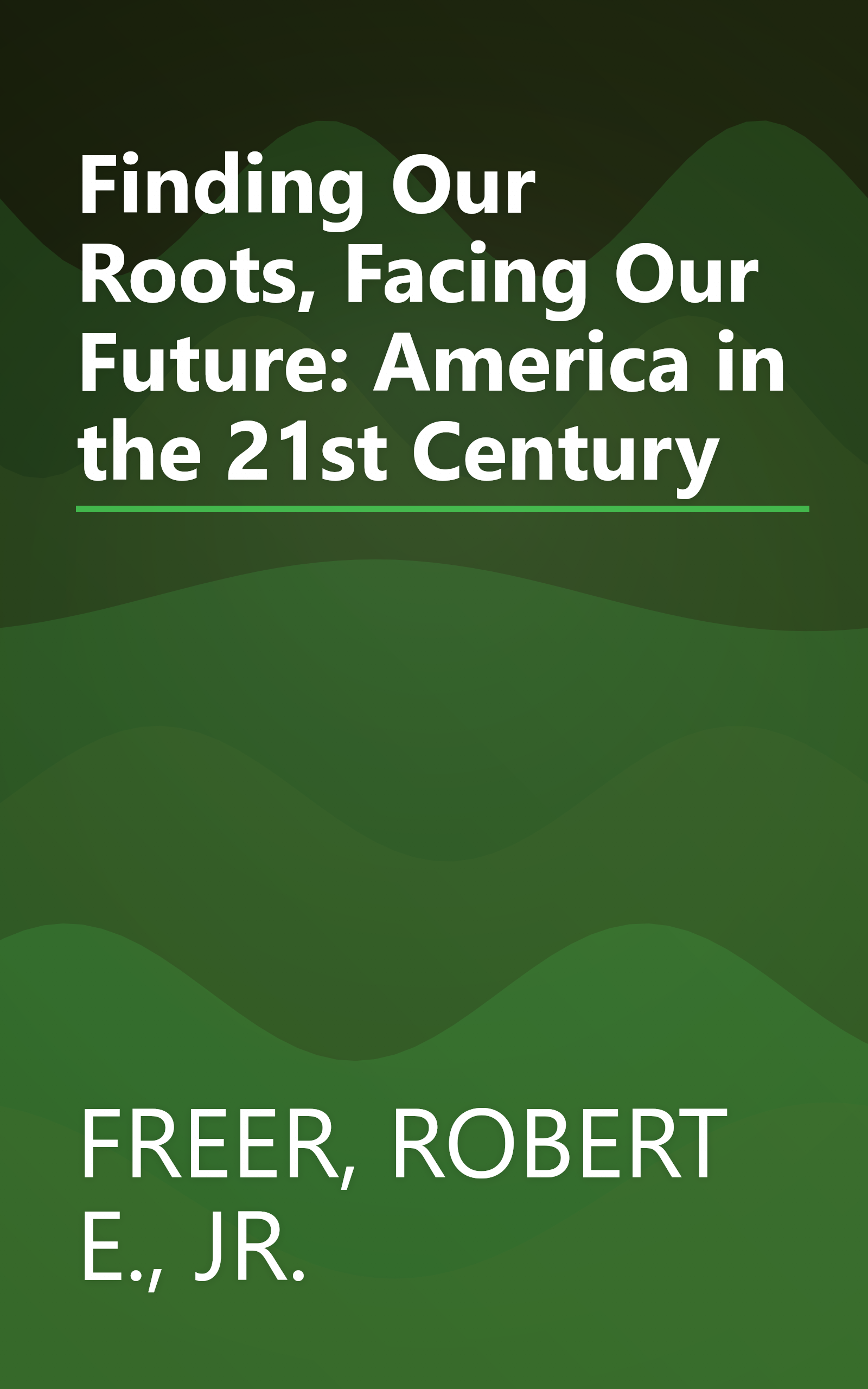 Finding Our Roots, Facing Our Future: America in the 21st Century book cover