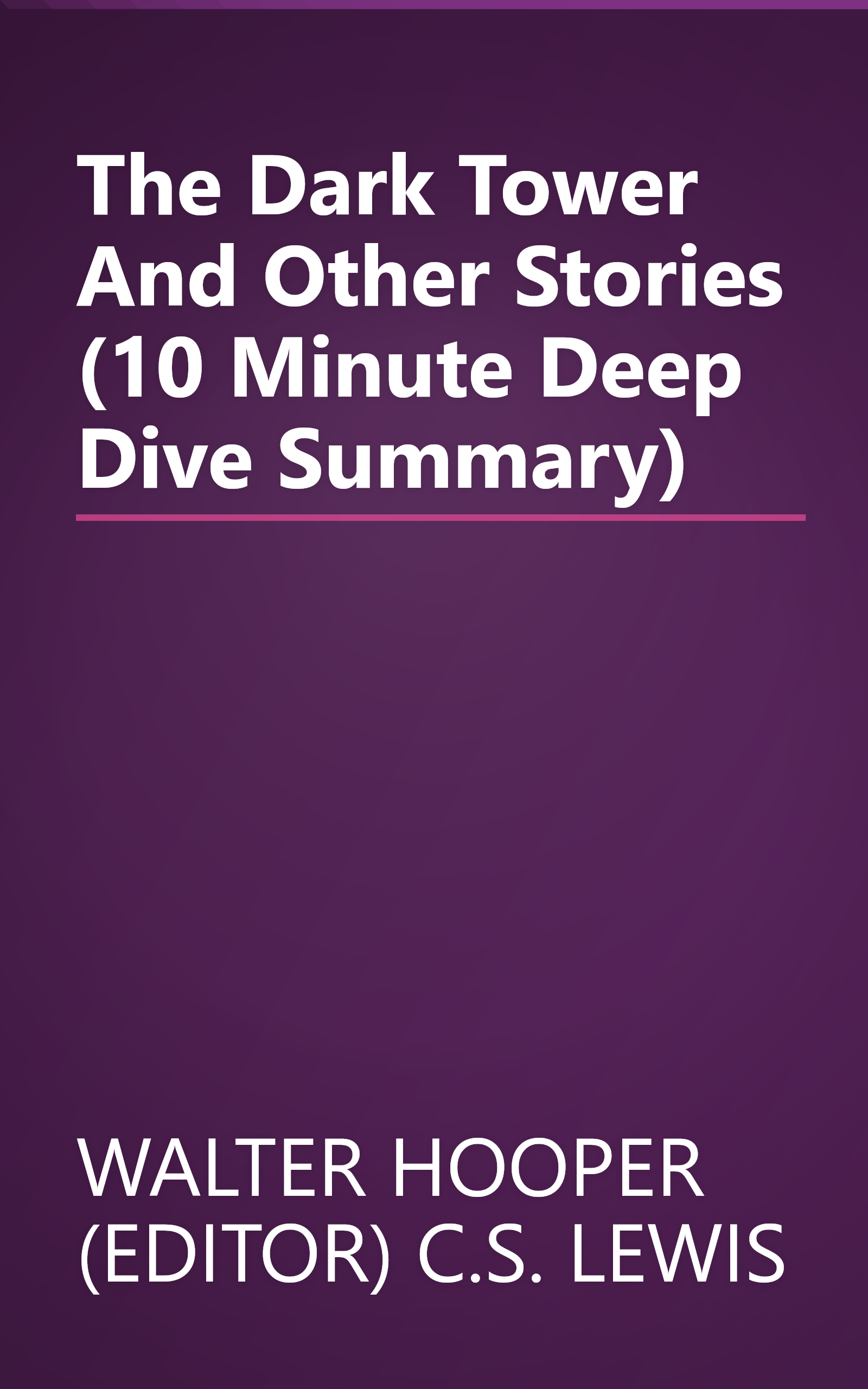 The Dark Tower And Other Stories (10 Minute   Deep Dive Summary) book cover