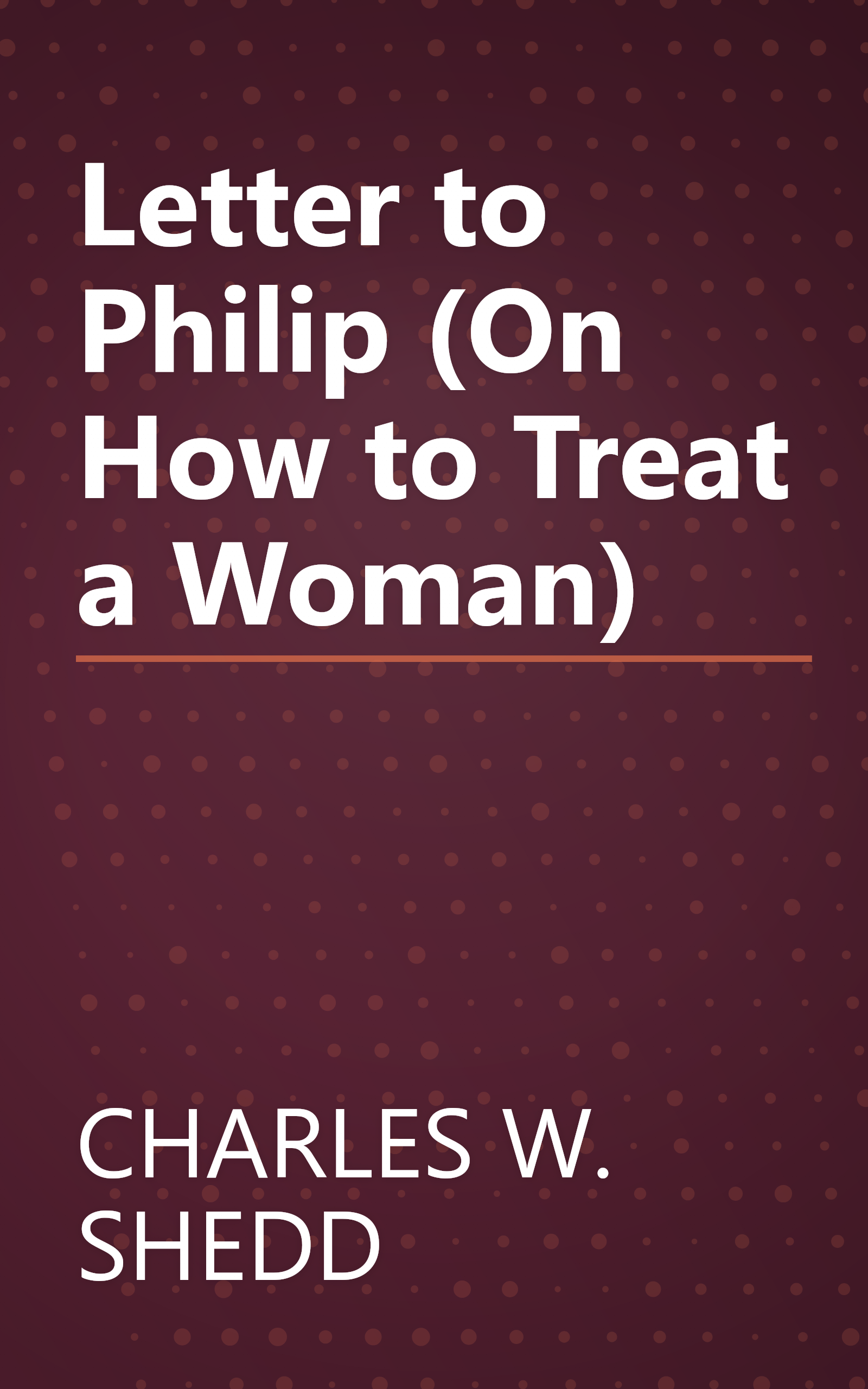 Letter to Philip (On How to Treat a Woman) book cover