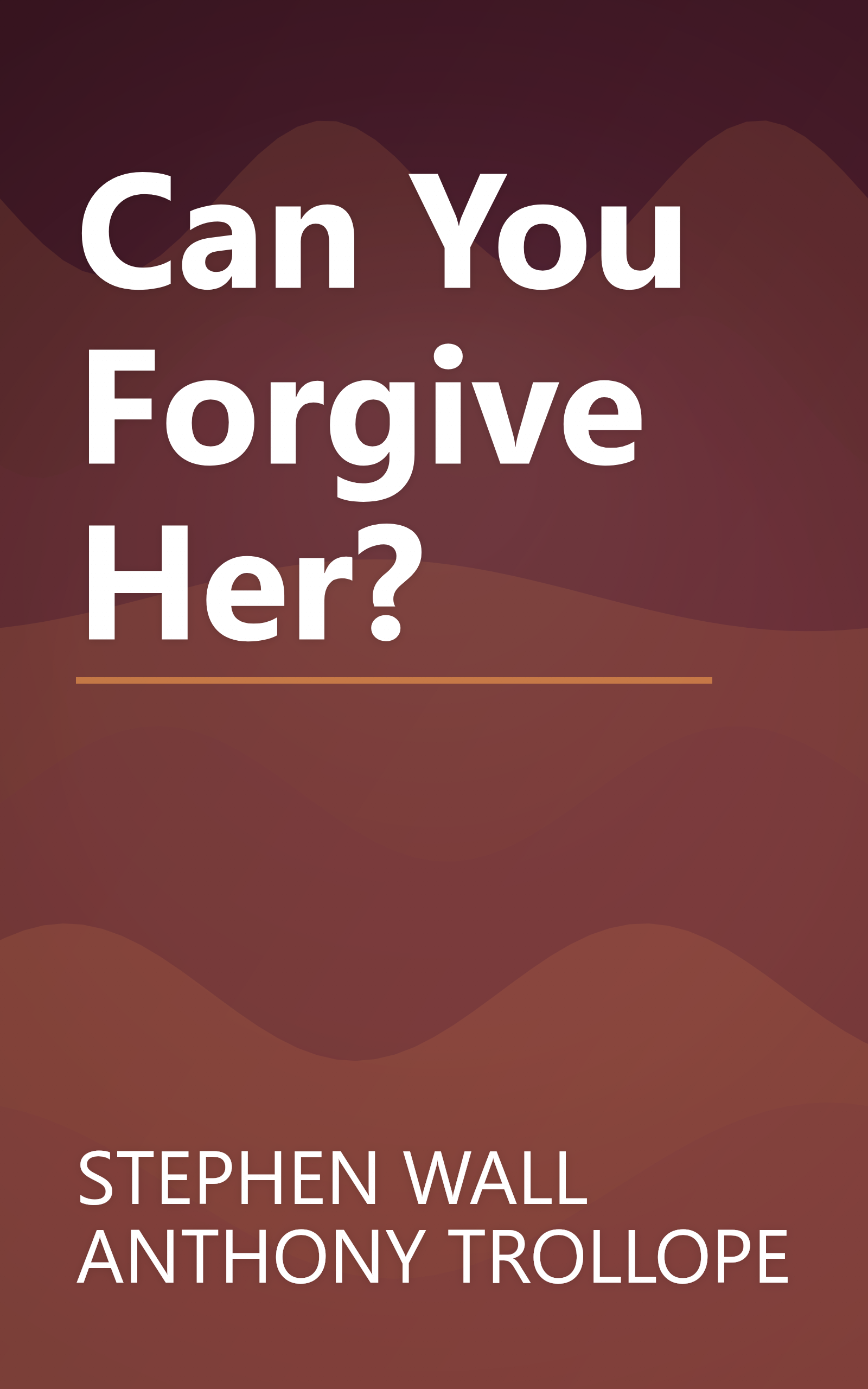 Can You Forgive Her? book cover