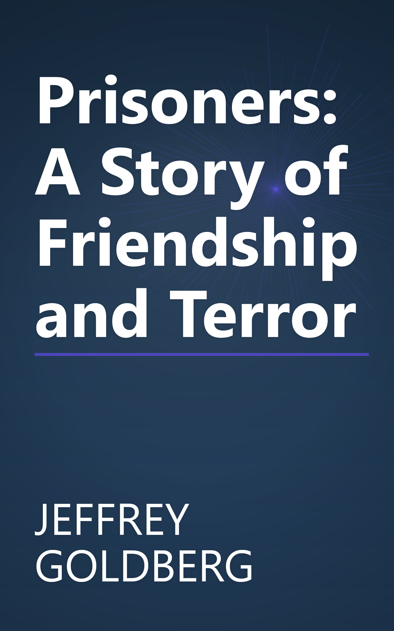 Prisoners: A Story of Friendship and Terror book cover