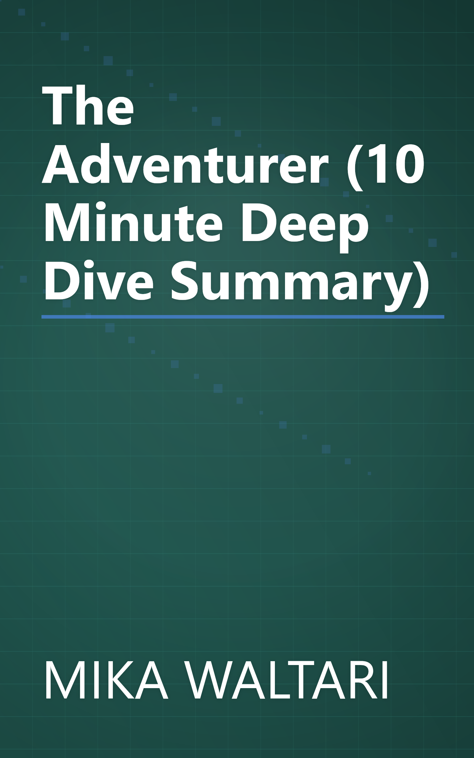 The Adventurer (10 Minute   Deep Dive Summary) book cover