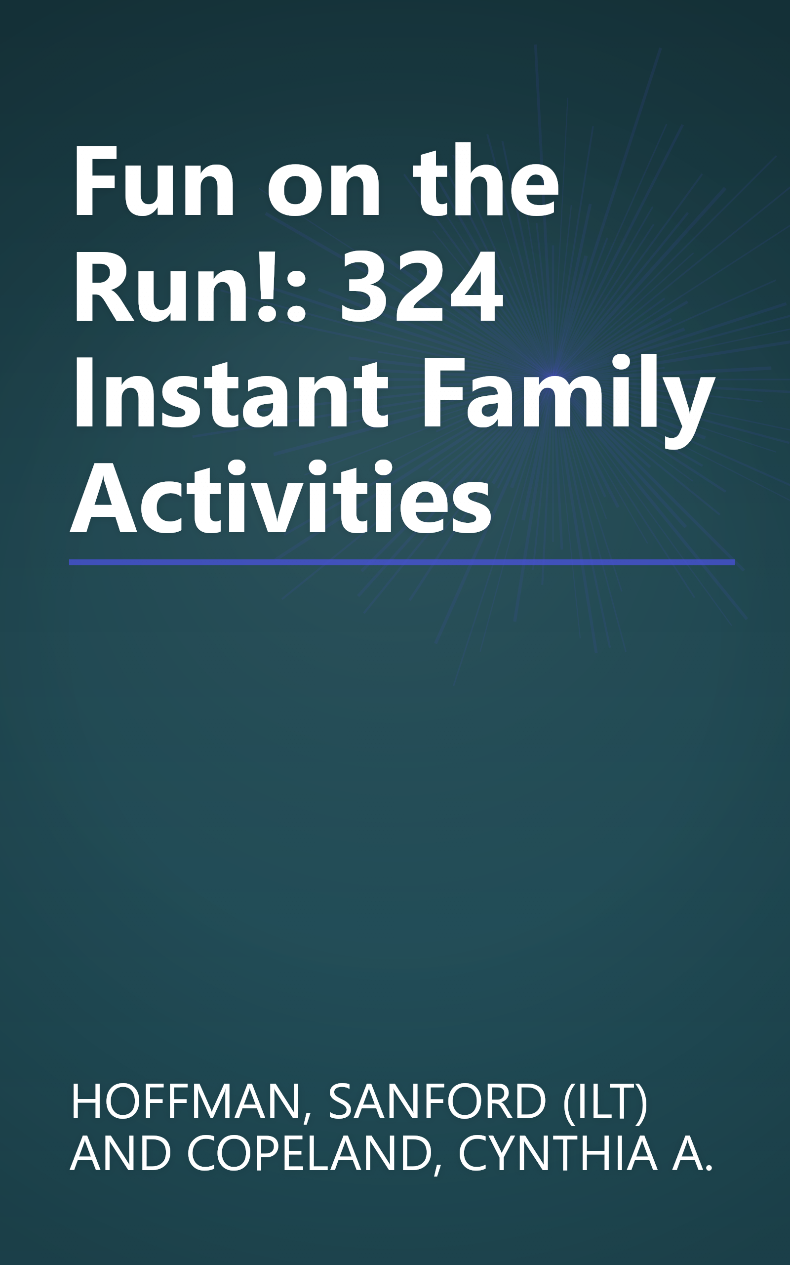 Fun on the Run!: 324 Instant Family Activities book cover