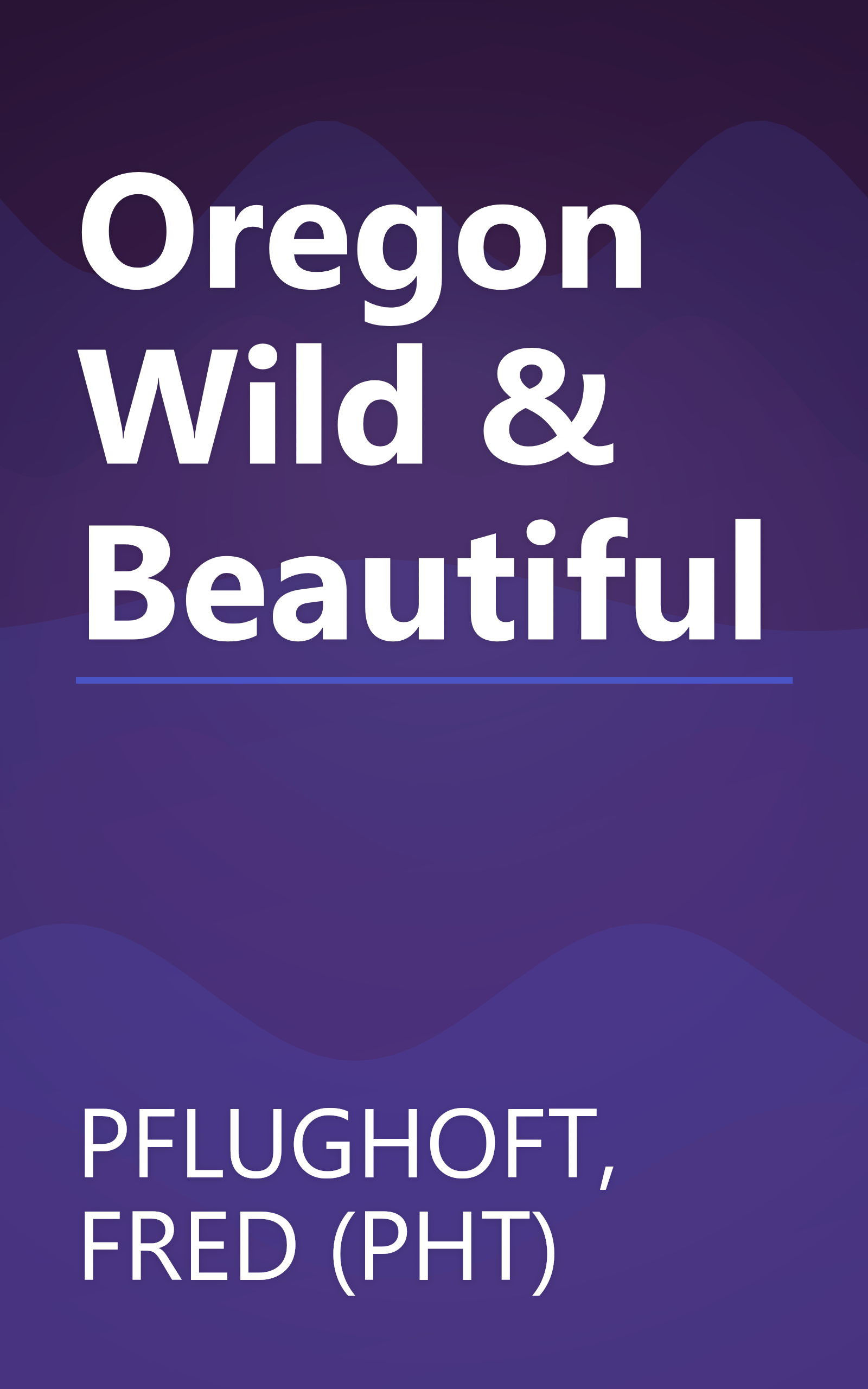 Oregon Wild & Beautiful book cover