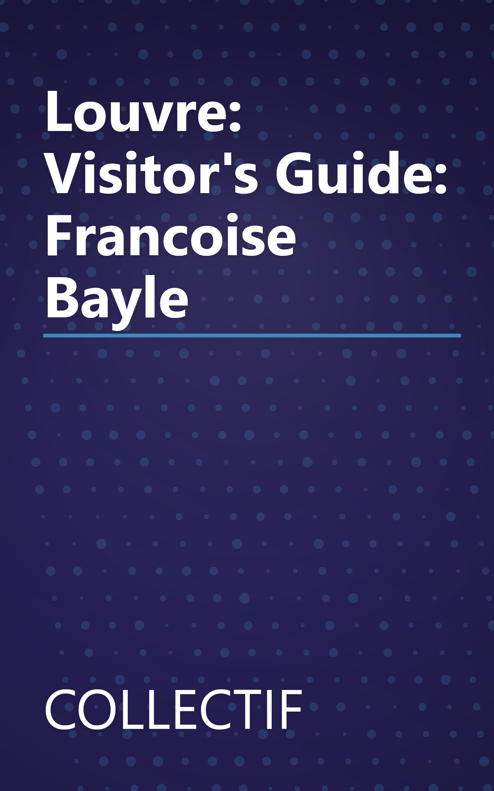 Louvre: Visitor's Guide: Francoise Bayle book cover