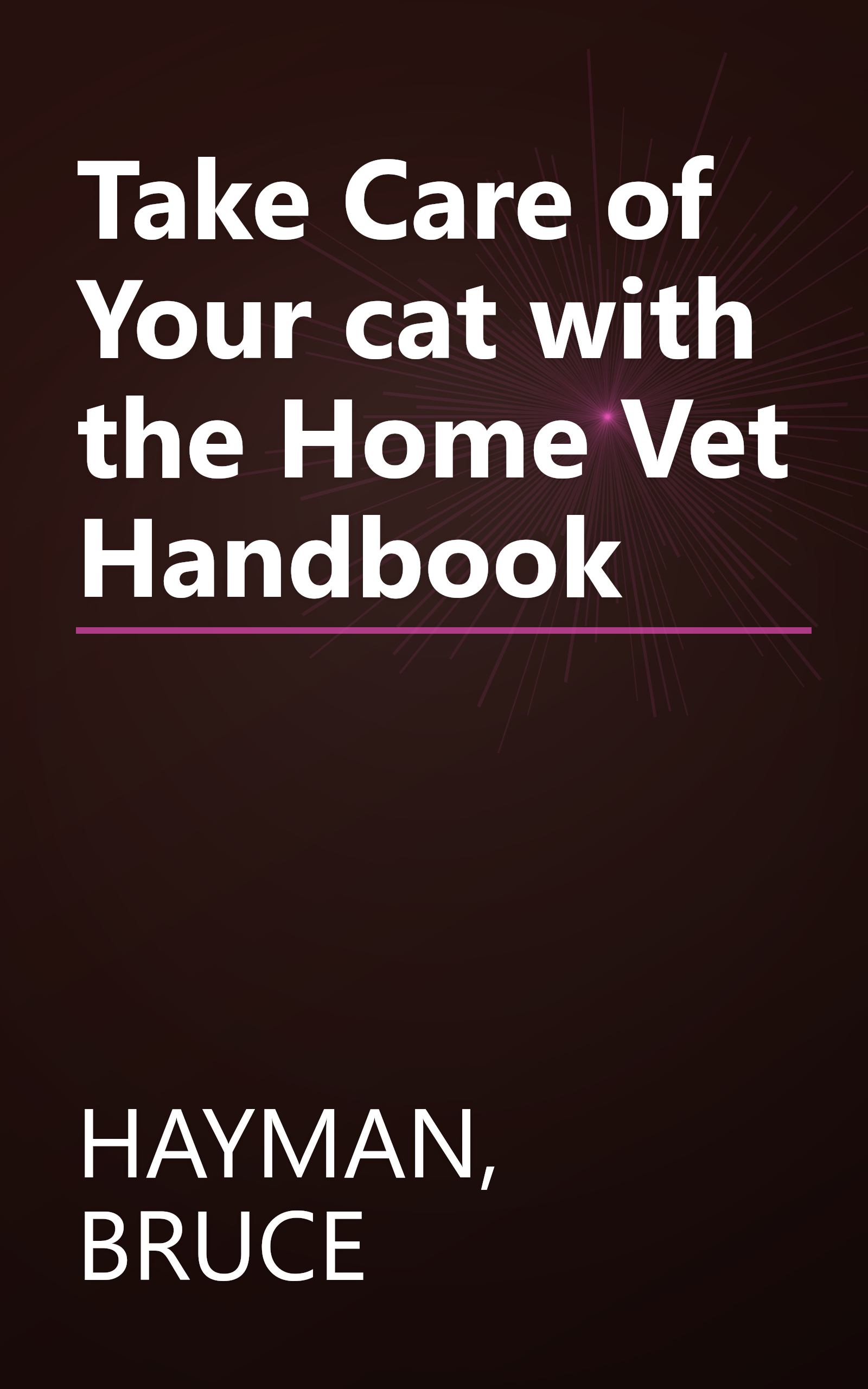 Take Care of Your cat with the Home Vet Handbook book cover