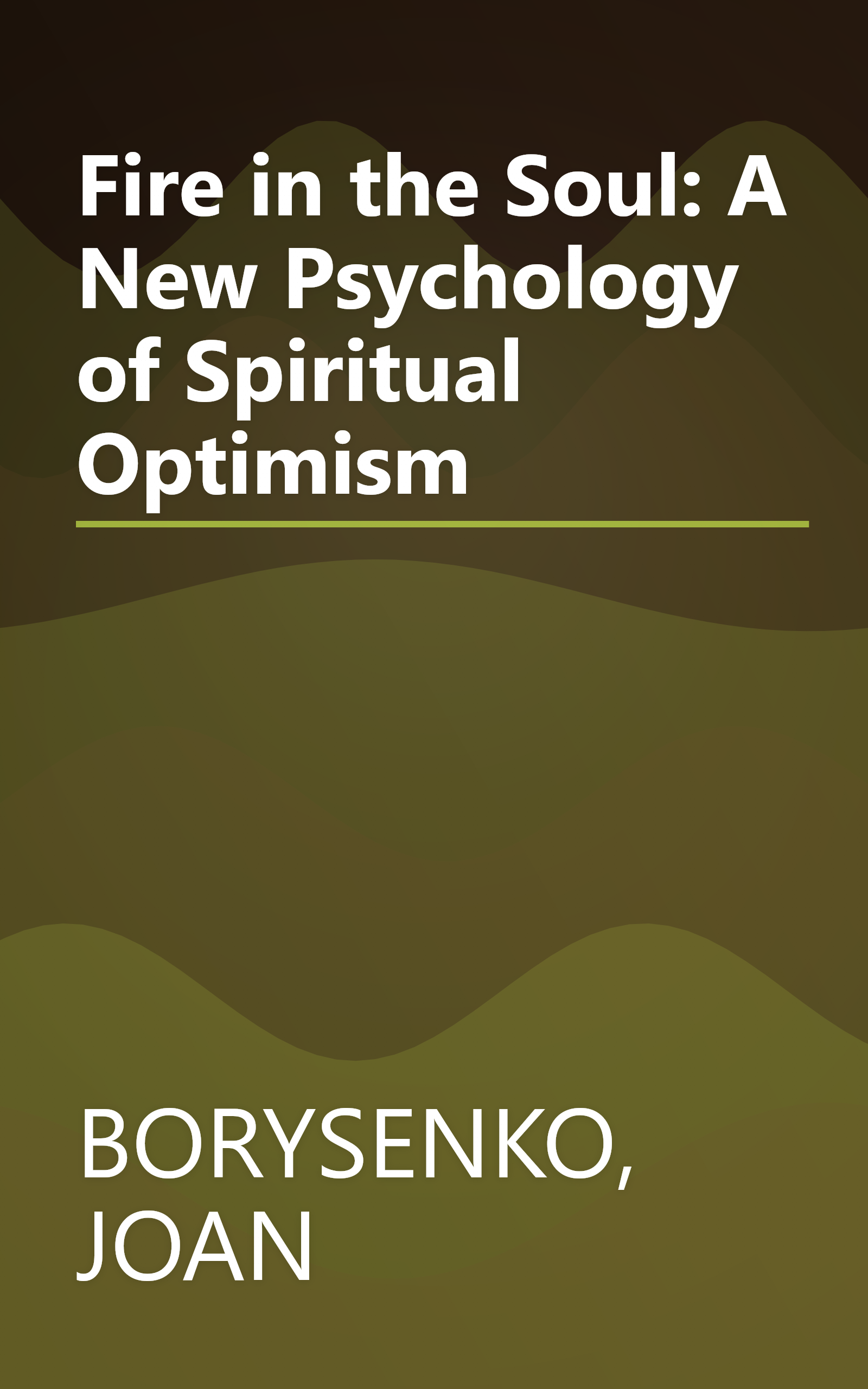 Fire in the Soul: A New Psychology of Spiritual Optimism book cover