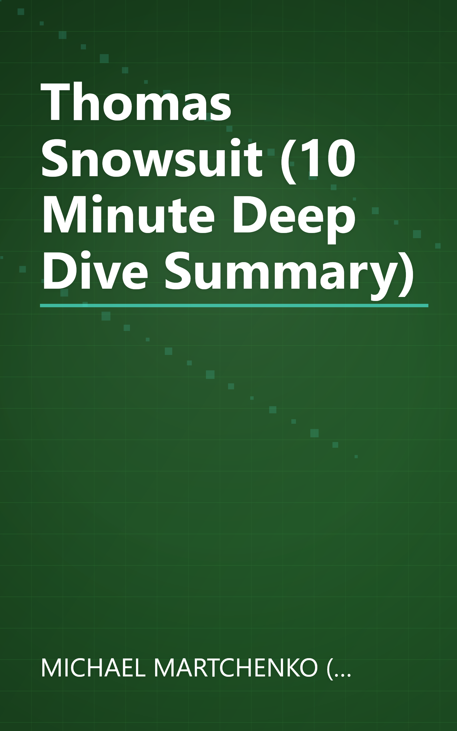 Thomas  Snowsuit (10 Minute   Deep Dive Summary) book cover
