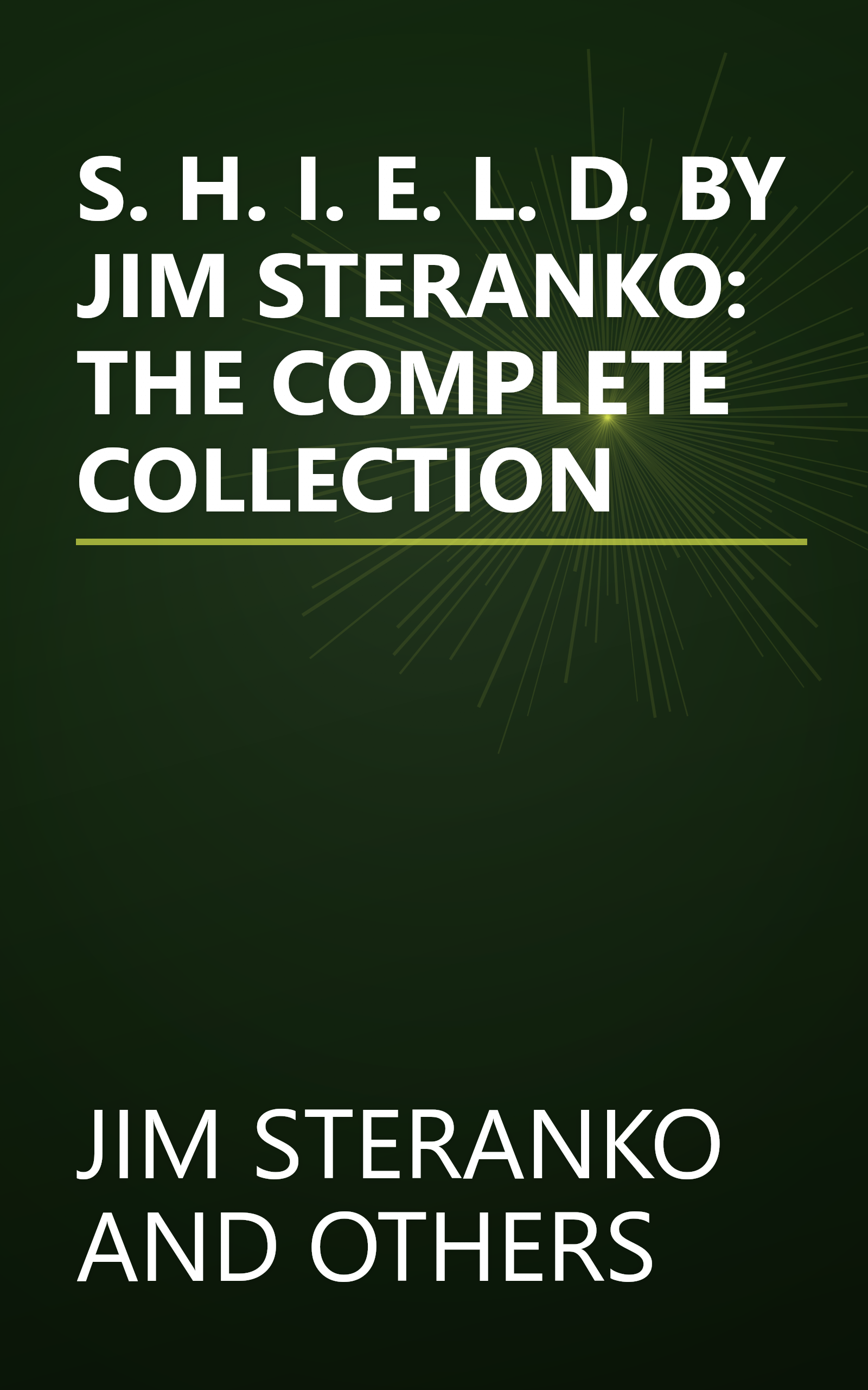S. H. I. E. L. D. BY JIM STERANKO: THE COMPLETE COLLECTION book cover