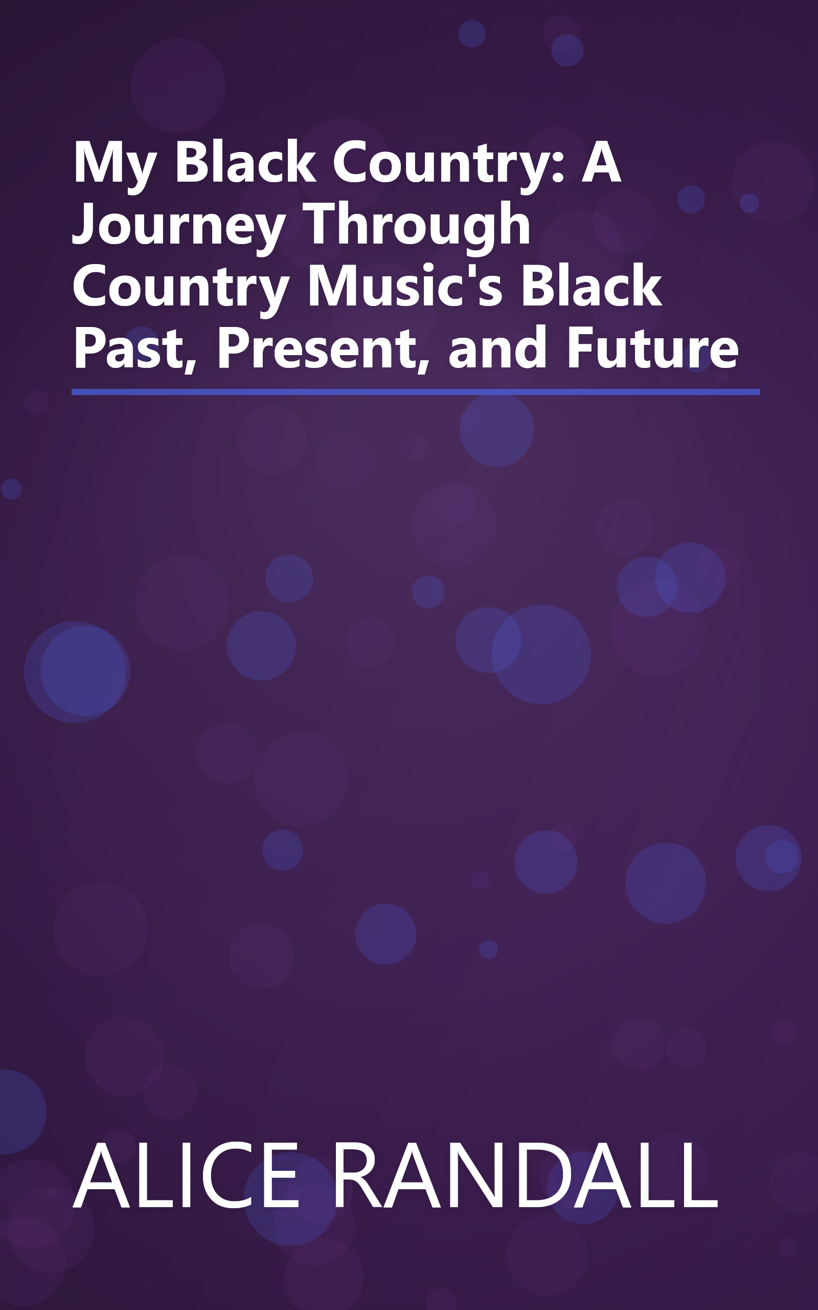 My Black Country: A Journey Through Country Music's Black Past, Present, and Future book cover