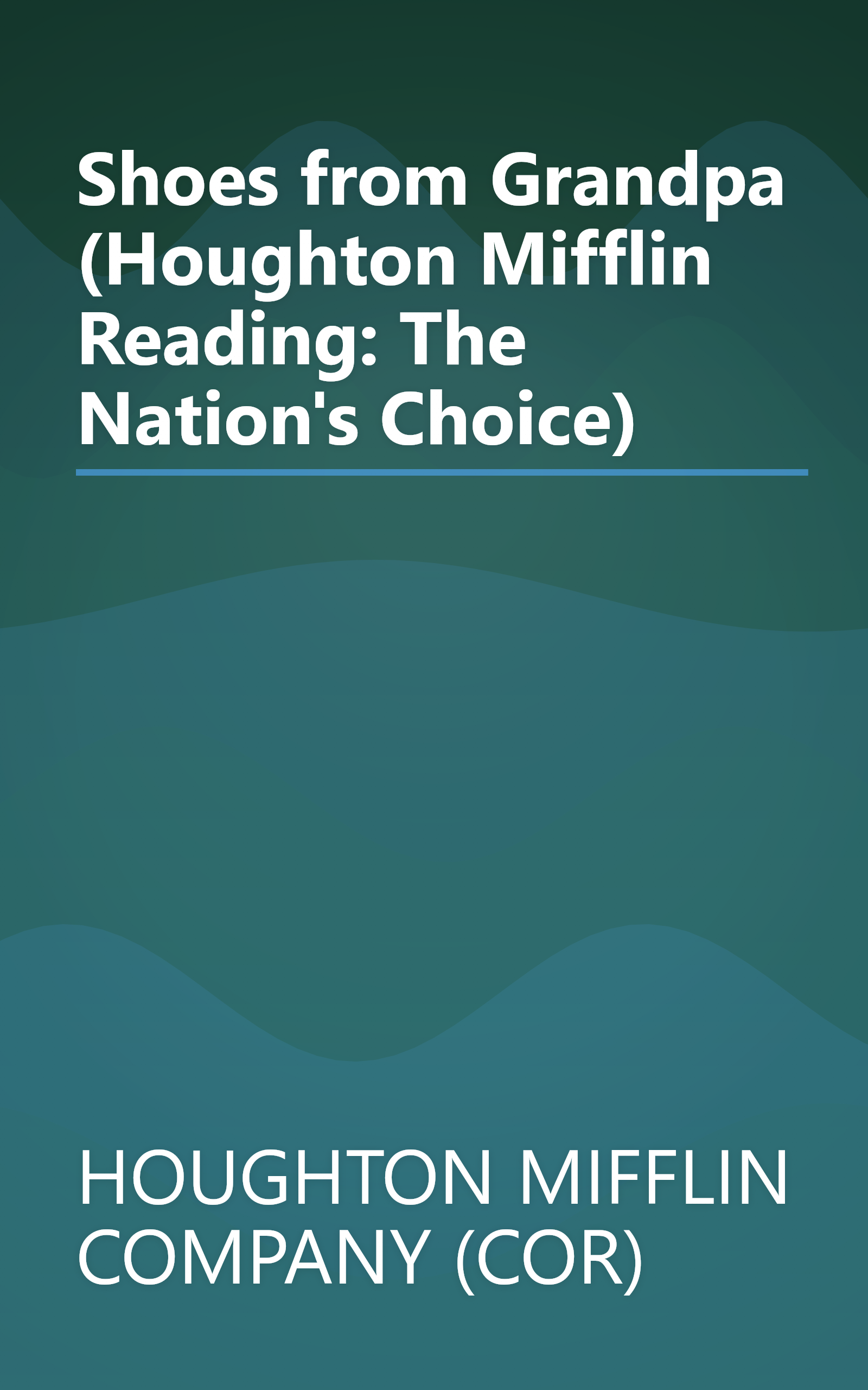 Shoes from Grandpa (Houghton Mifflin Reading: The Nation's Choice) book cover