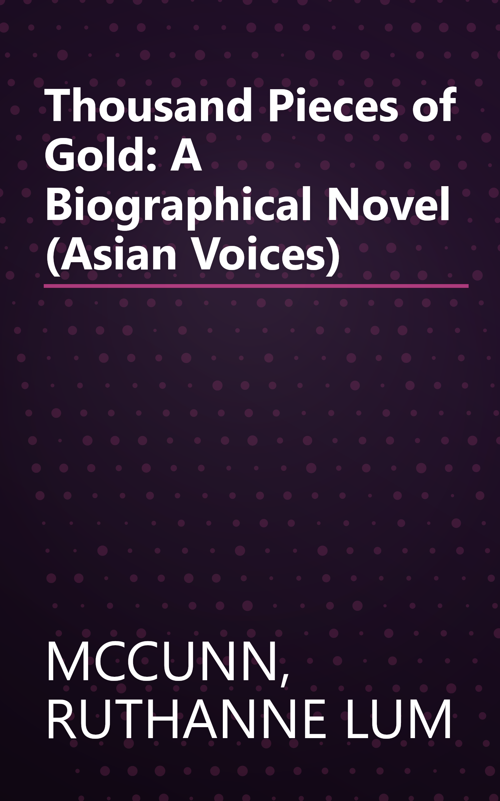 Thousand Pieces of Gold: A Biographical Novel (Asian Voices) book cover