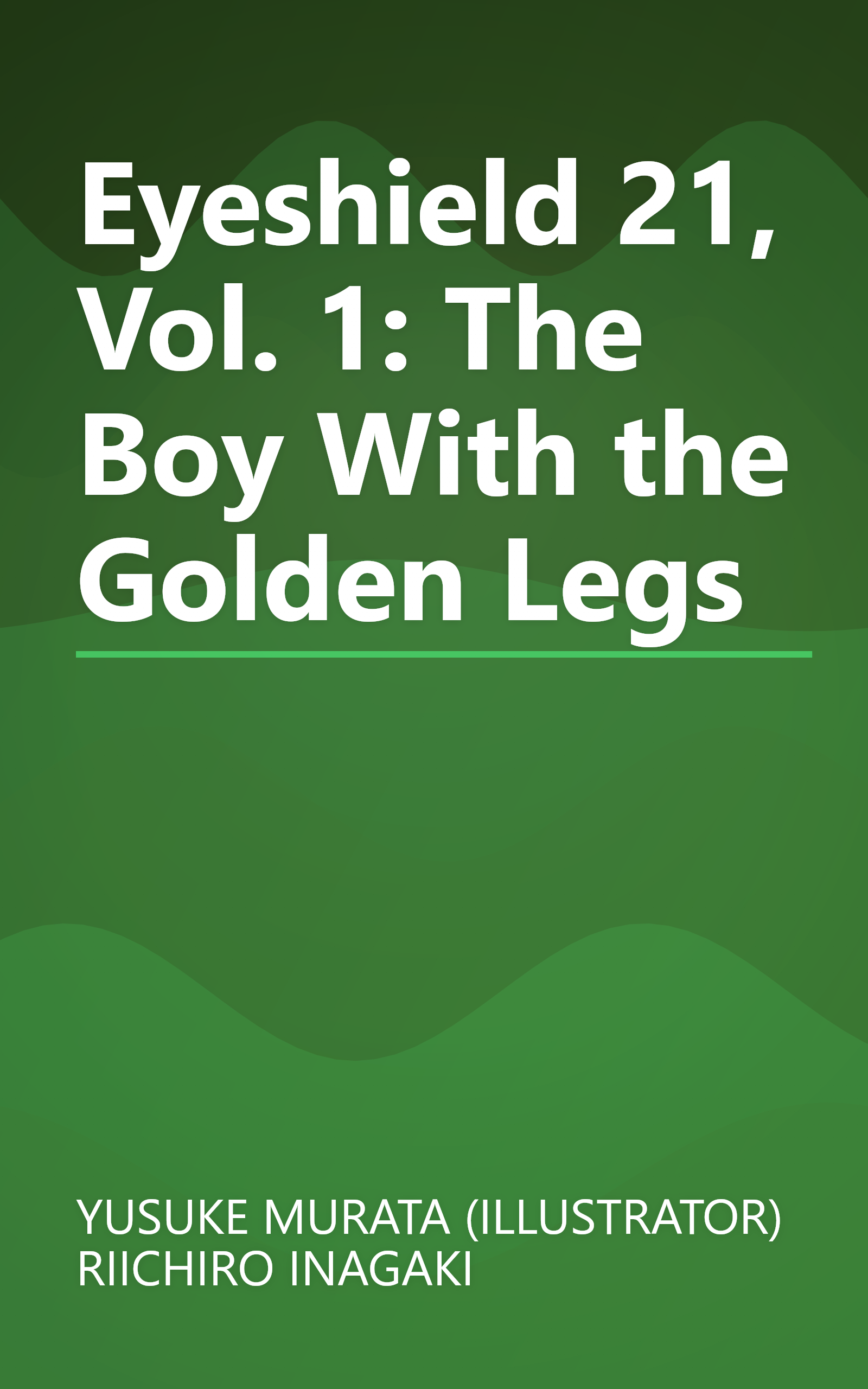 Eyeshield 21, Vol. 1: The Boy With the Golden Legs book cover