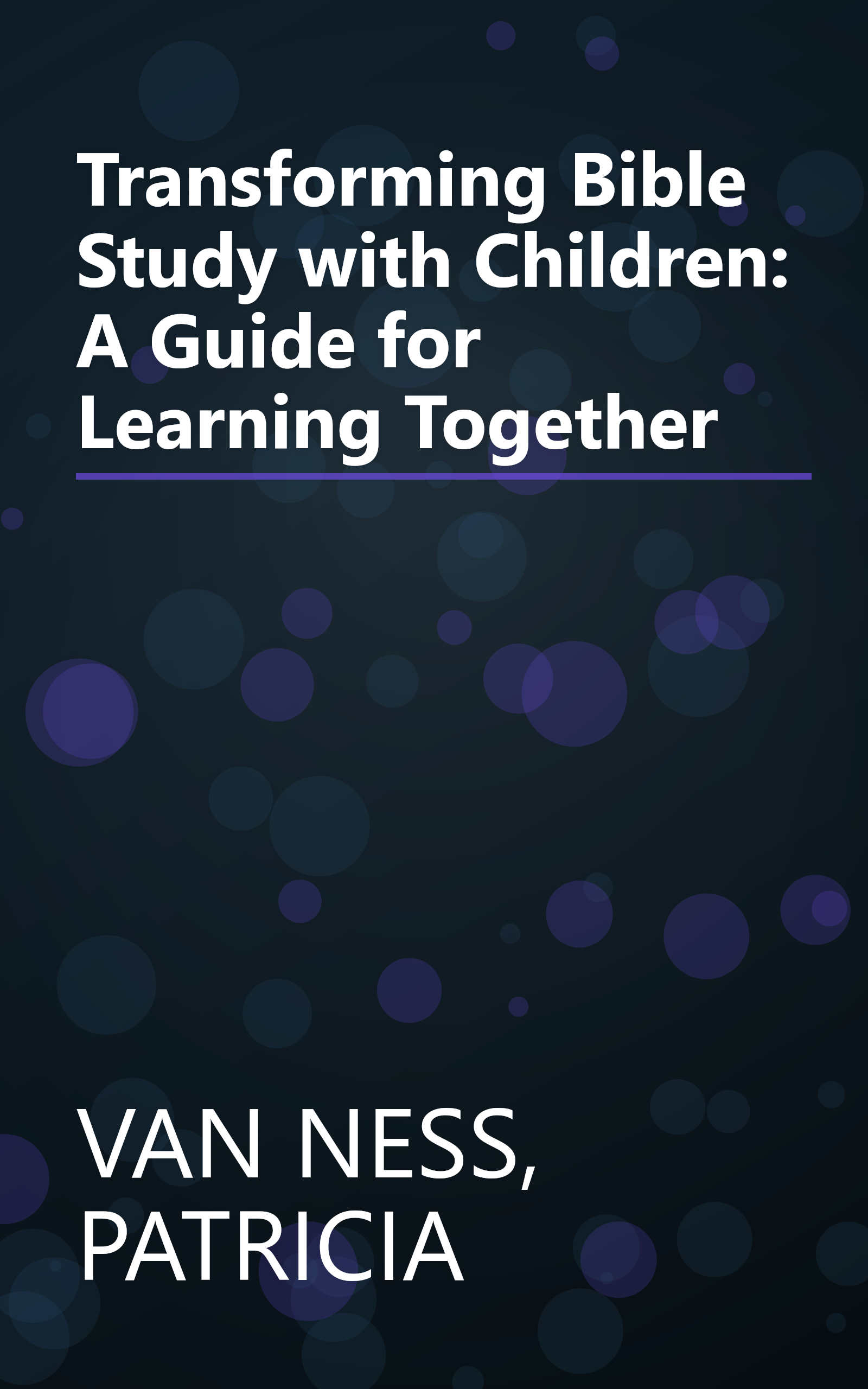 Transforming Bible Study with Children: A Guide for Learning Together book cover