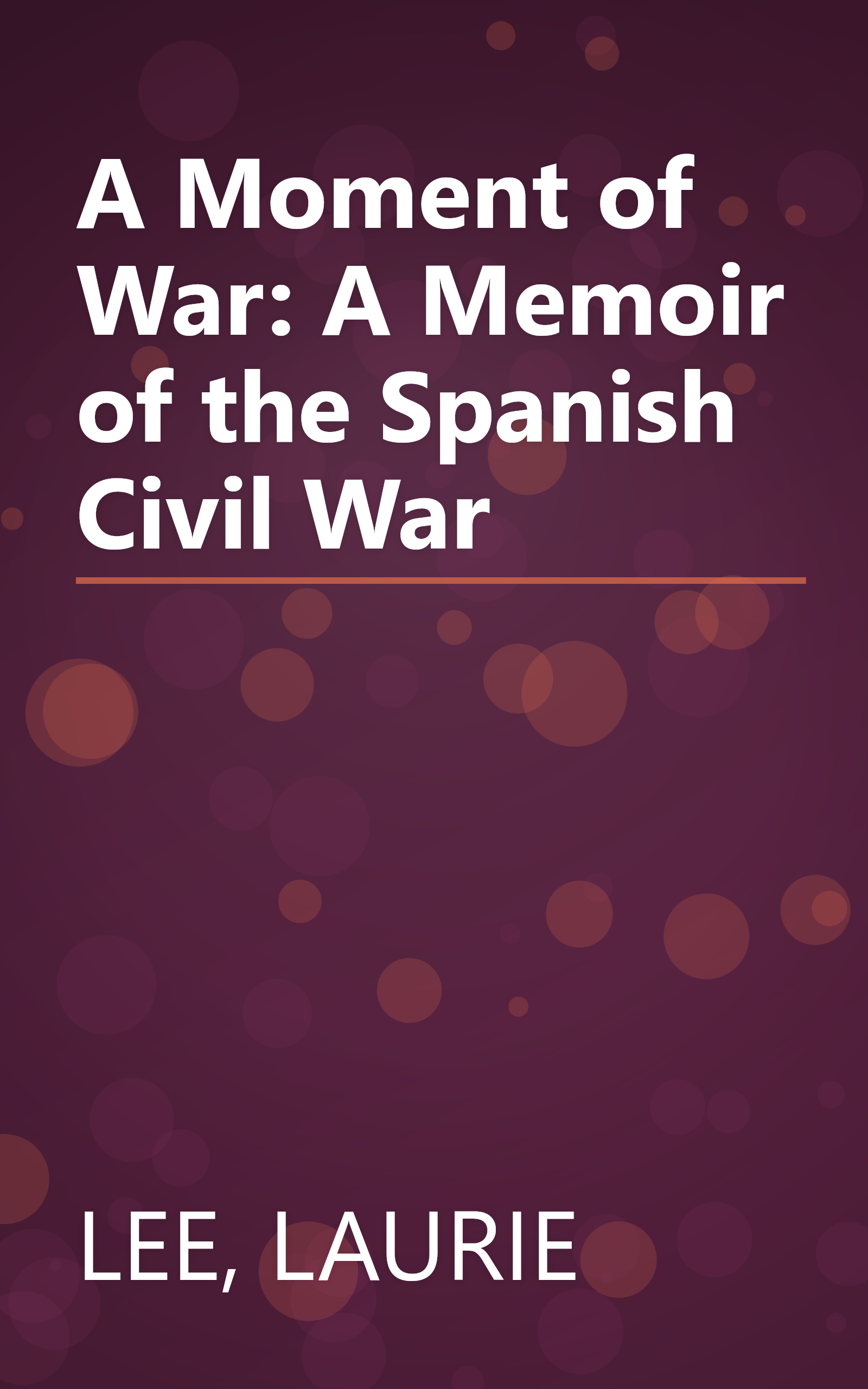 A Moment of War: A Memoir of the Spanish Civil War book cover