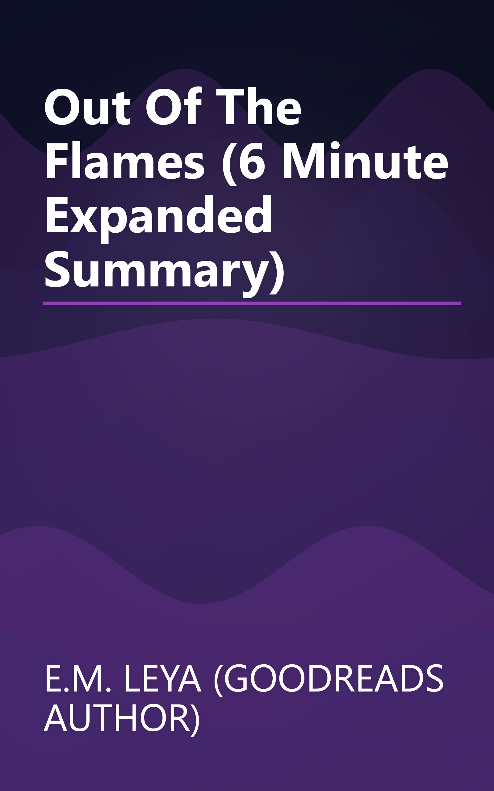 Out Of The Flames (6 Minute   Expanded Summary) book cover