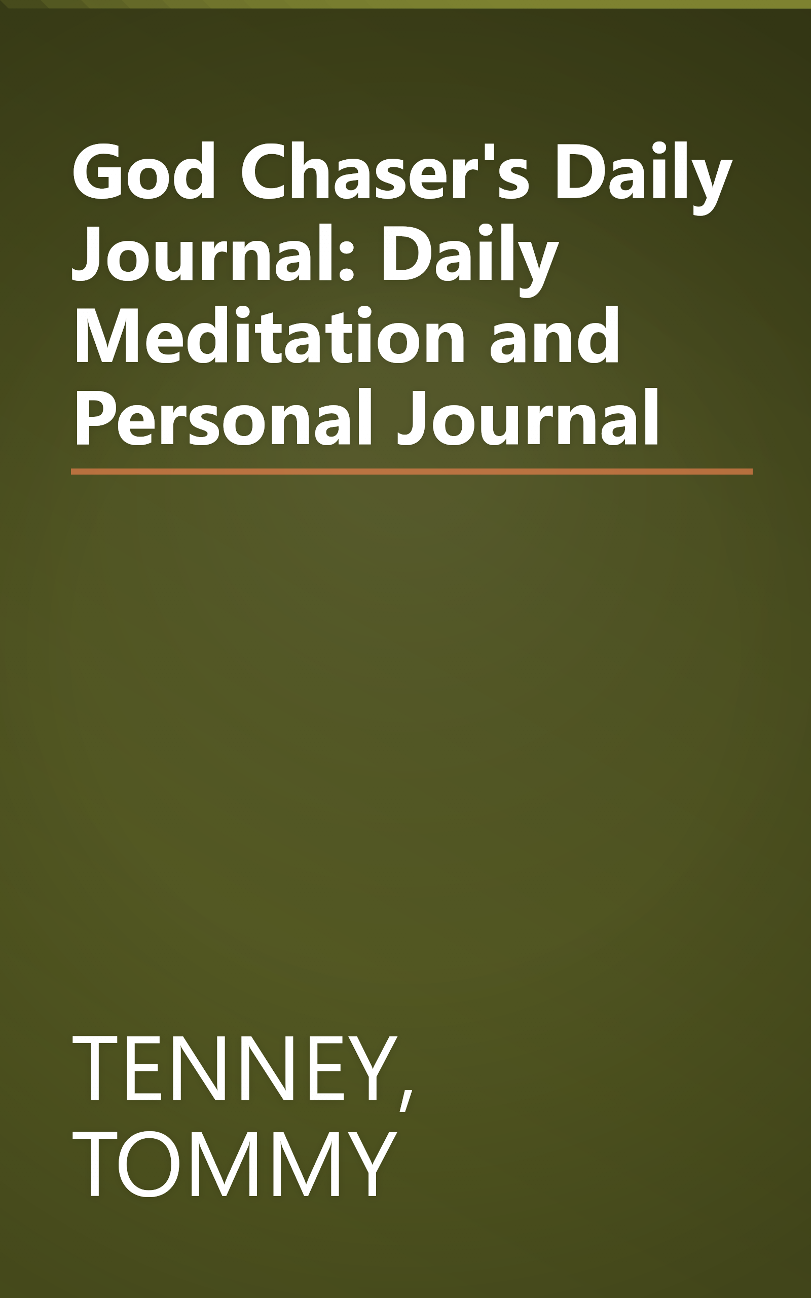 God Chaser's Daily Journal: Daily Meditation and Personal Journal book cover