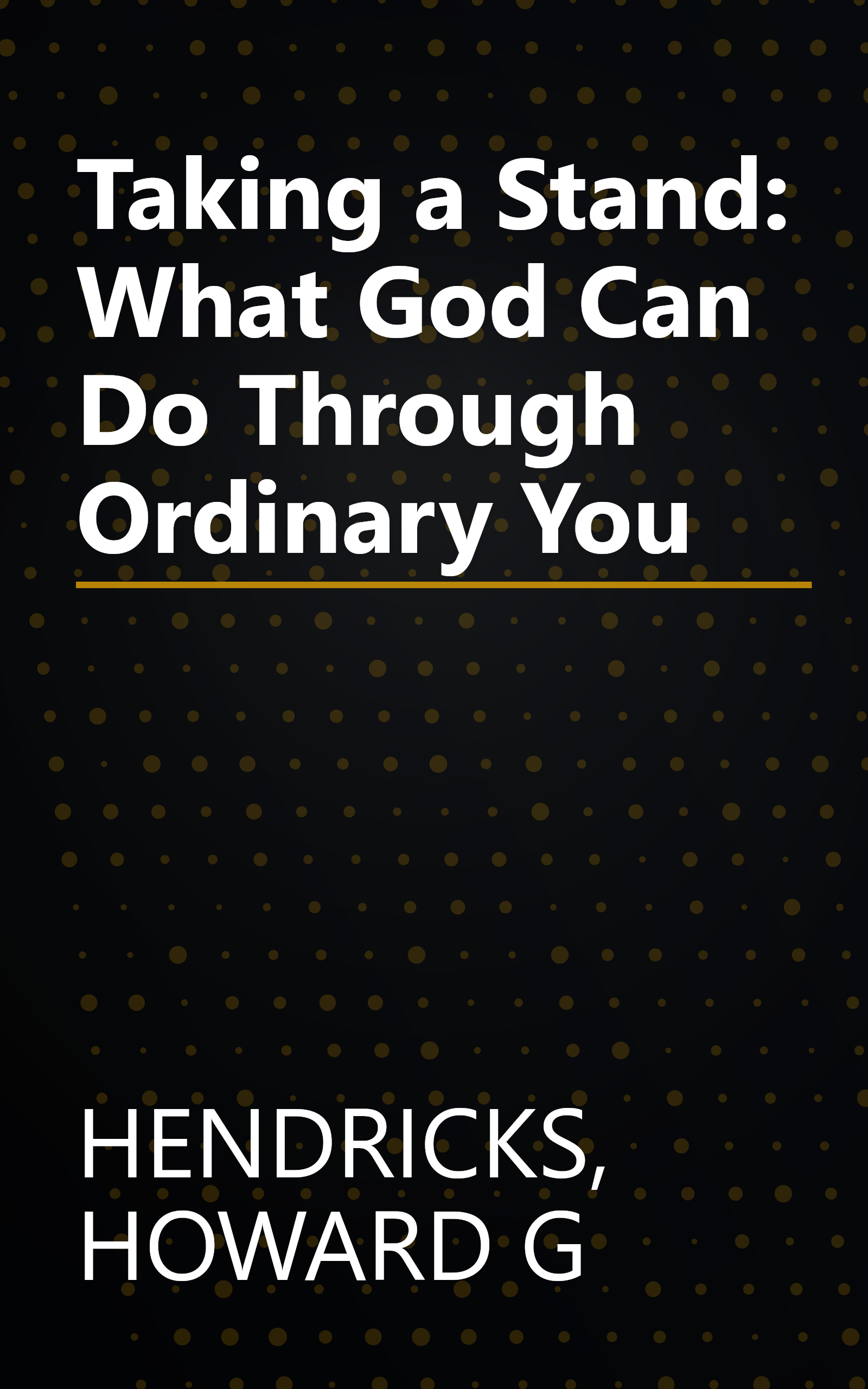 Taking a Stand: What God Can Do Through Ordinary You book cover