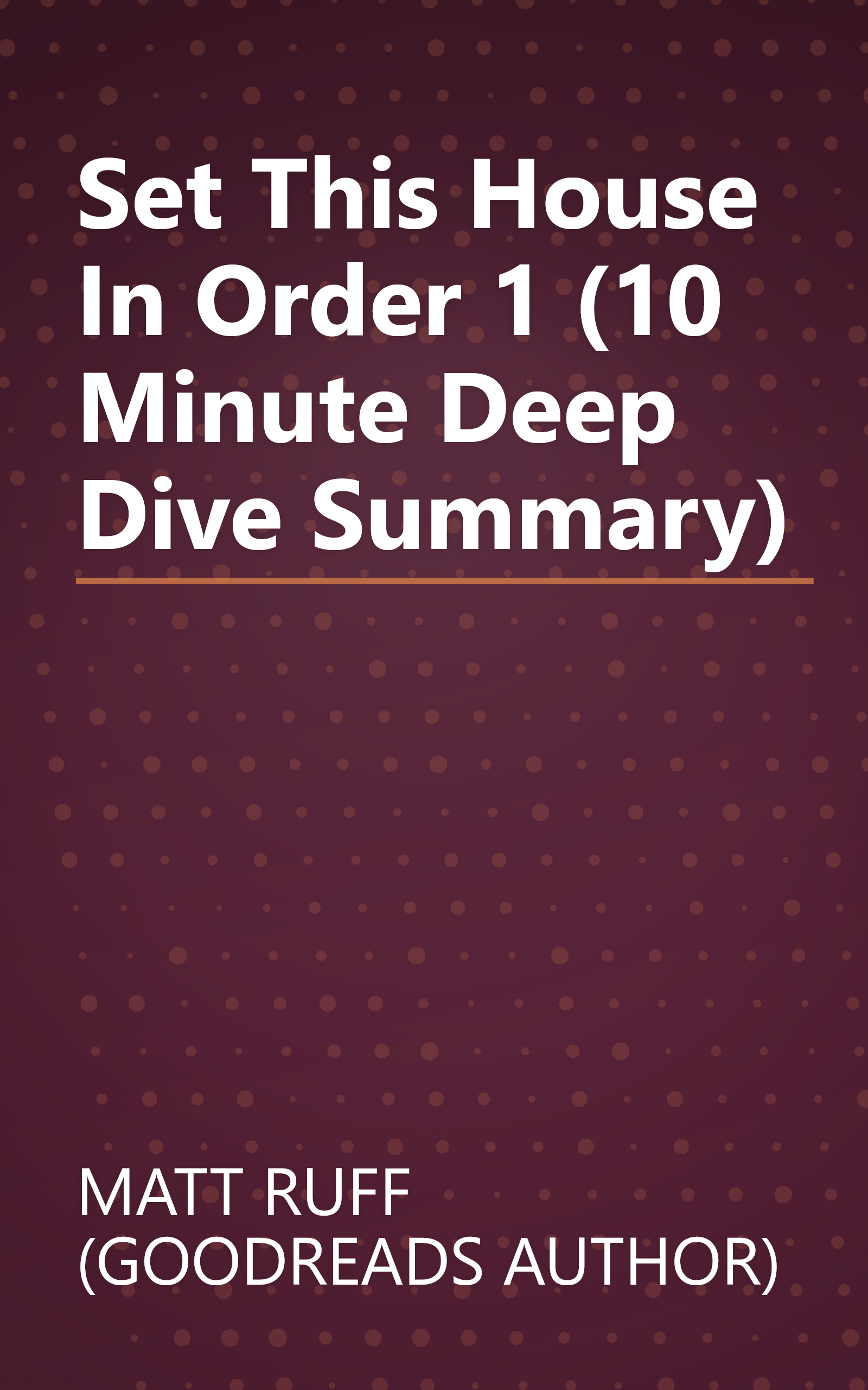 Set This House In Order 1 (10 Minute   Deep Dive Summary) book cover