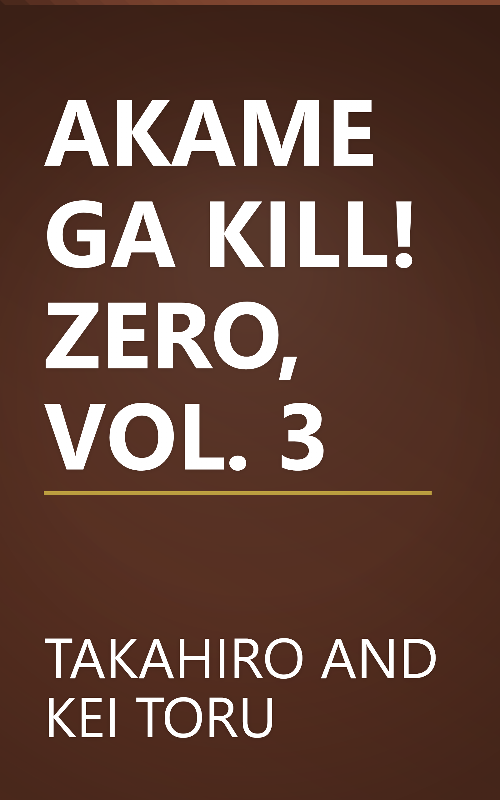 AKAME GA KILL! ZERO, VOL. 3 book cover