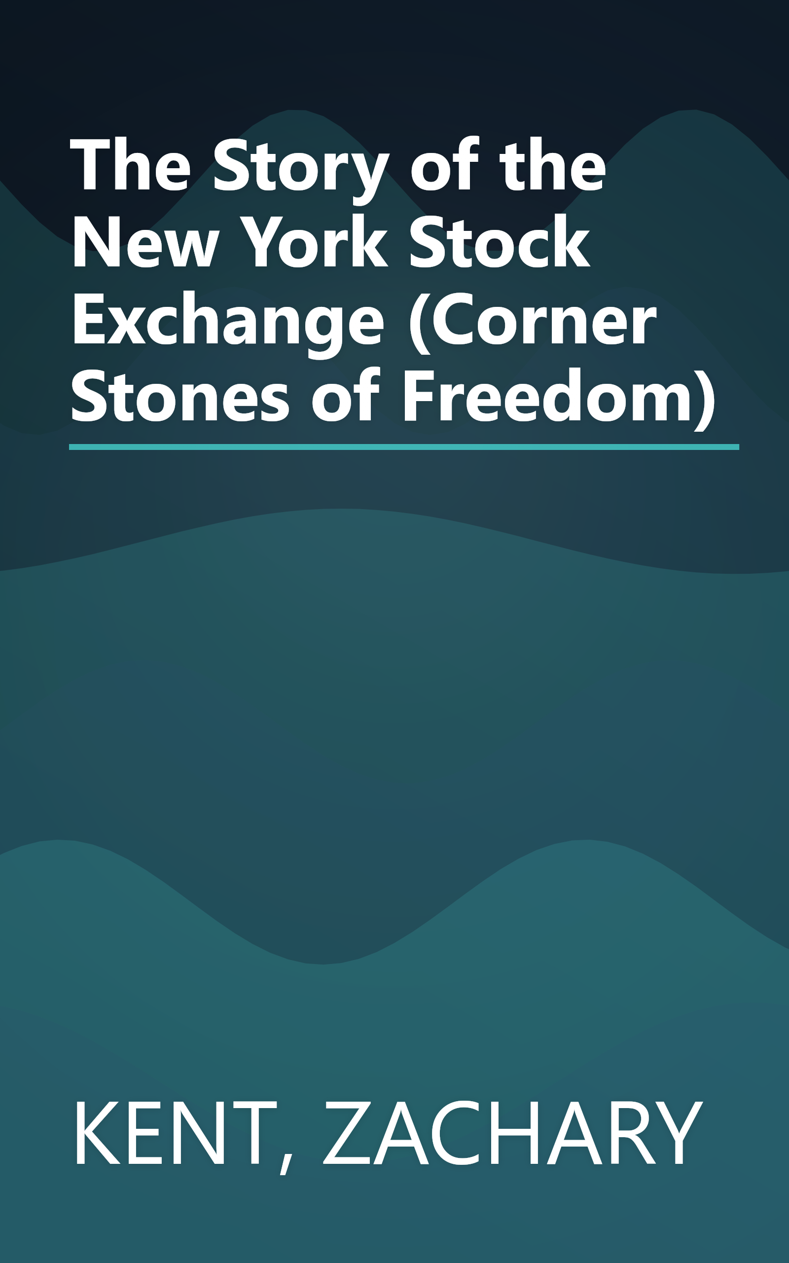 The Story of the New York Stock Exchange (Corner Stones of Freedom) book cover