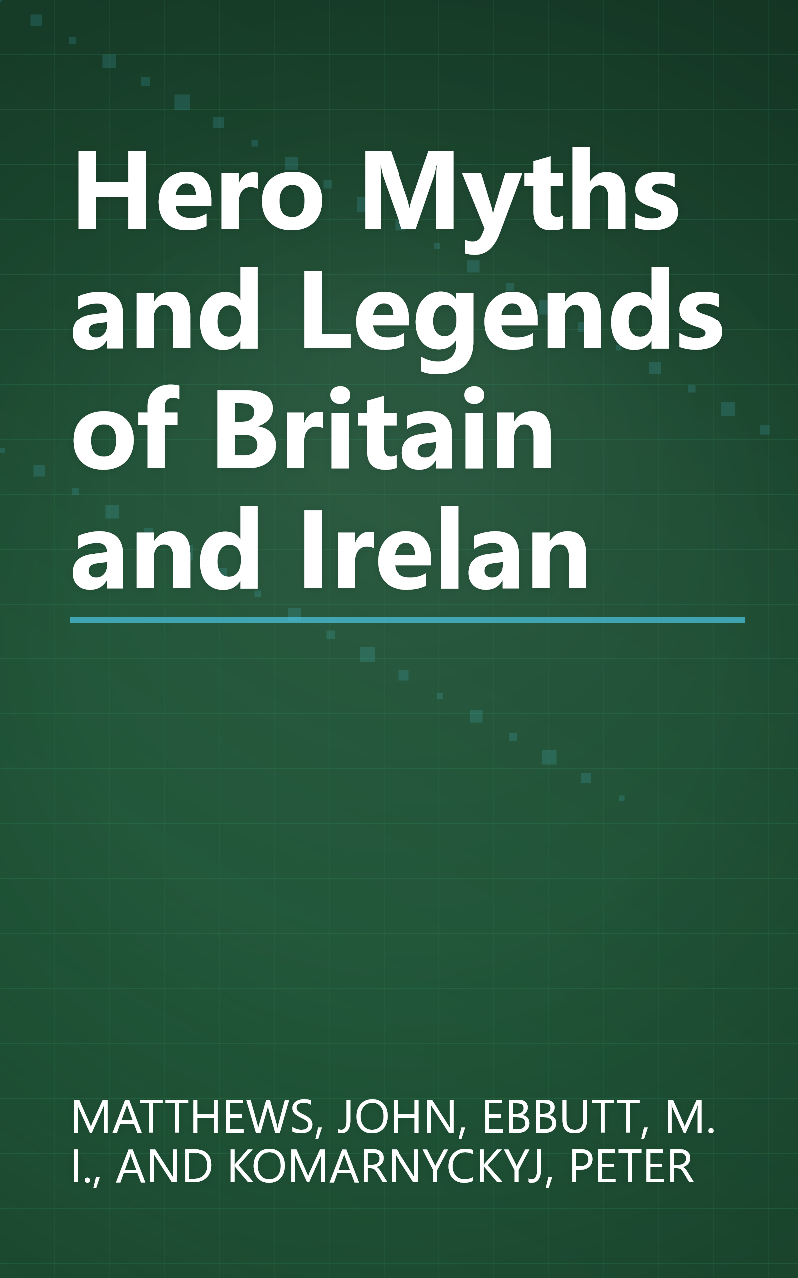 Hero Myths and Legends of Britain and Irelan book cover