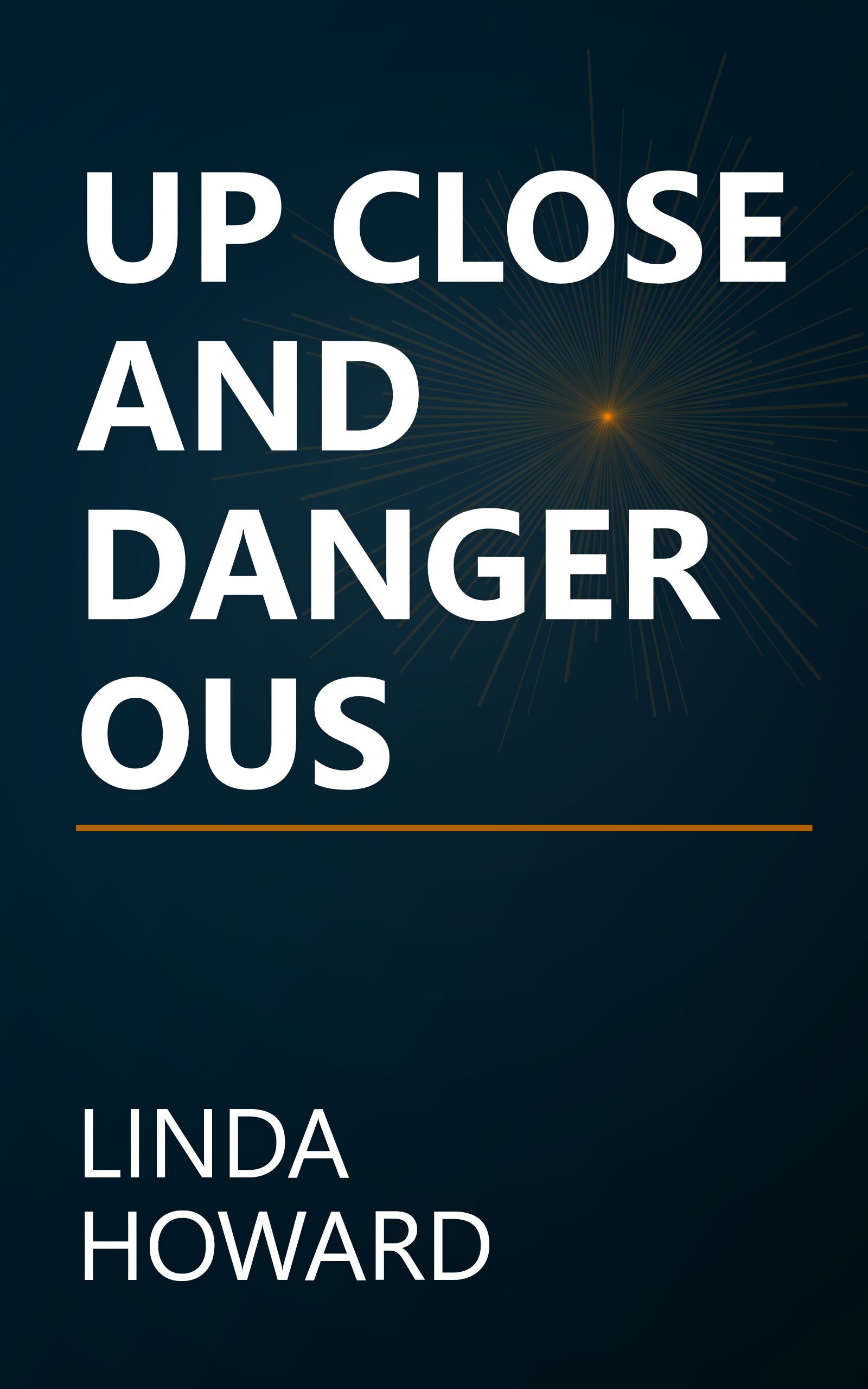 UP CLOSE AND DANGEROUS book cover