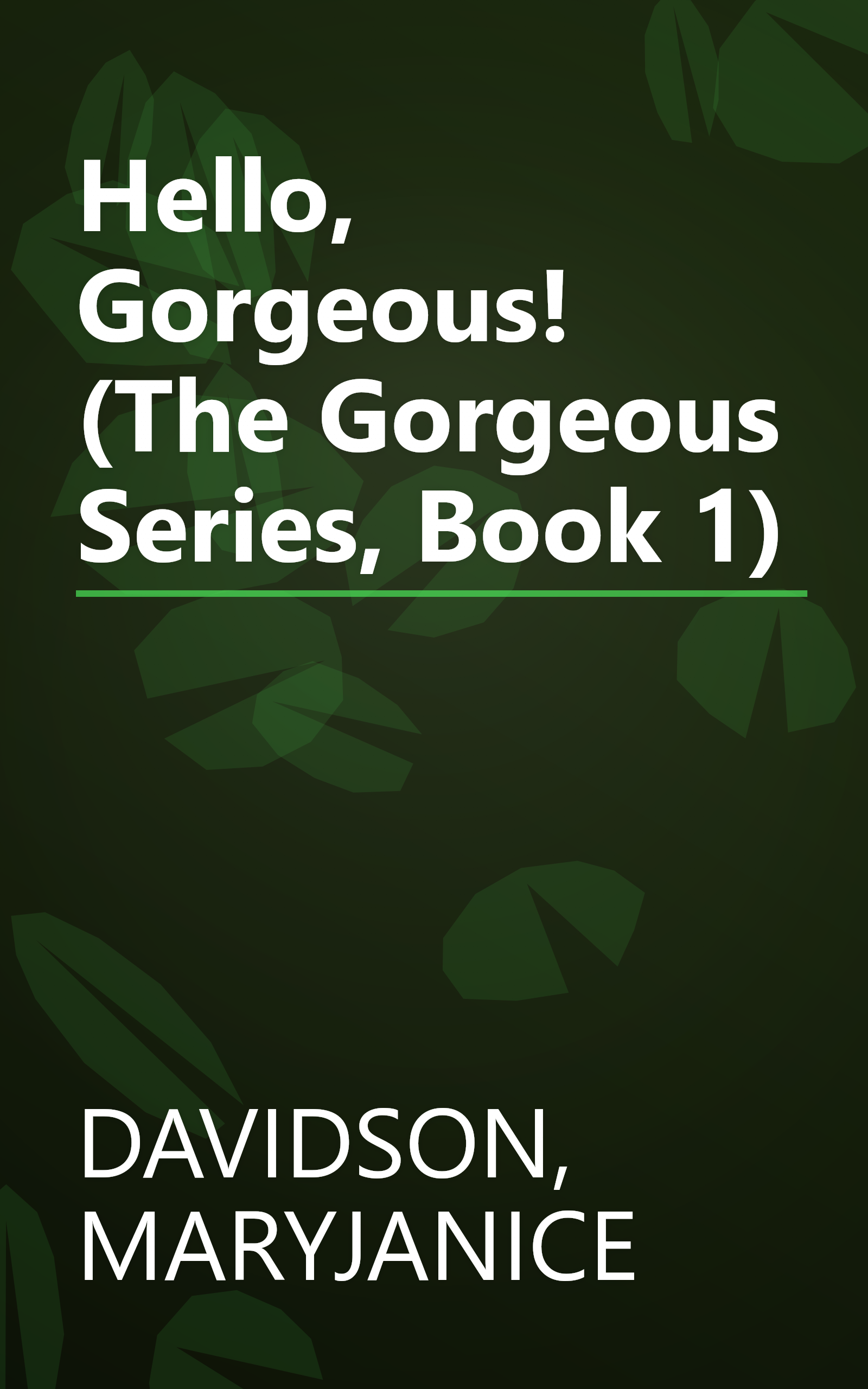Hello, Gorgeous! (The Gorgeous Series, Book 1) book cover