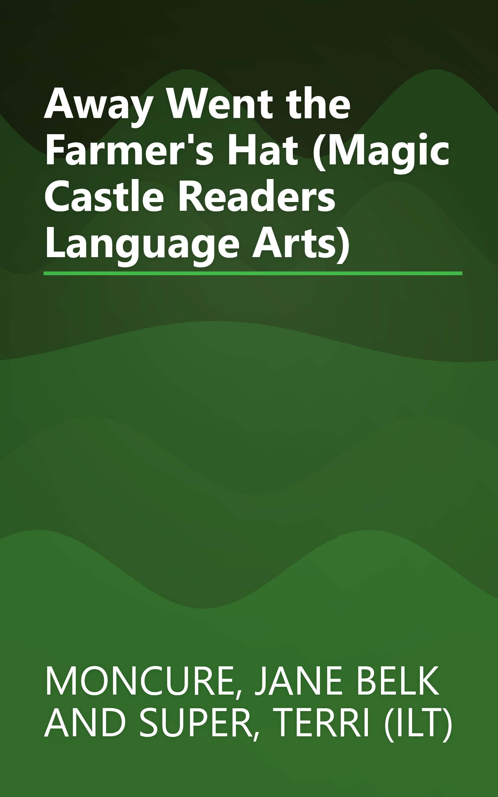 Away Went the Farmer's Hat (Magic Castle Readers Language Arts) book cover