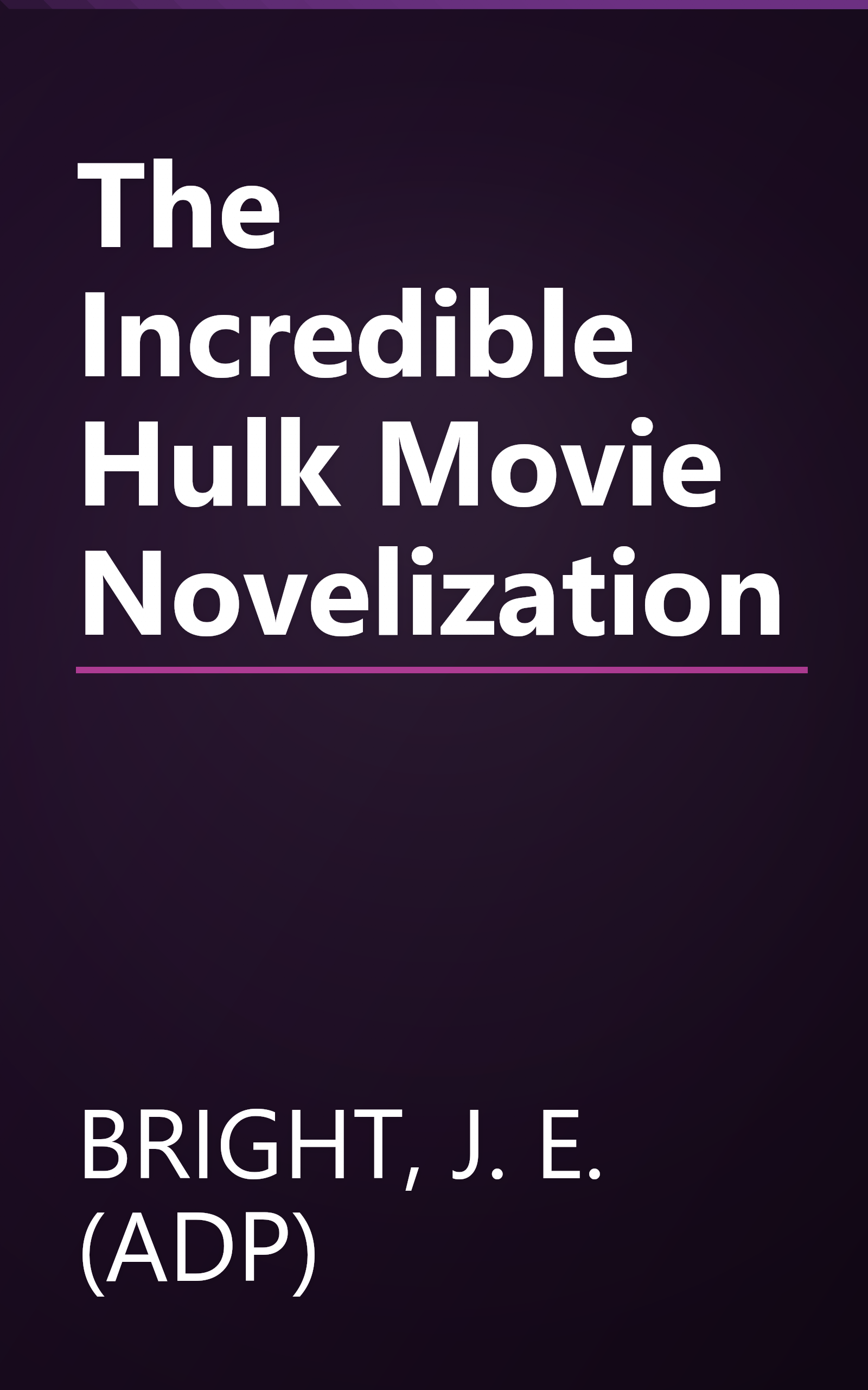 The Incredible Hulk Movie Novelization book cover