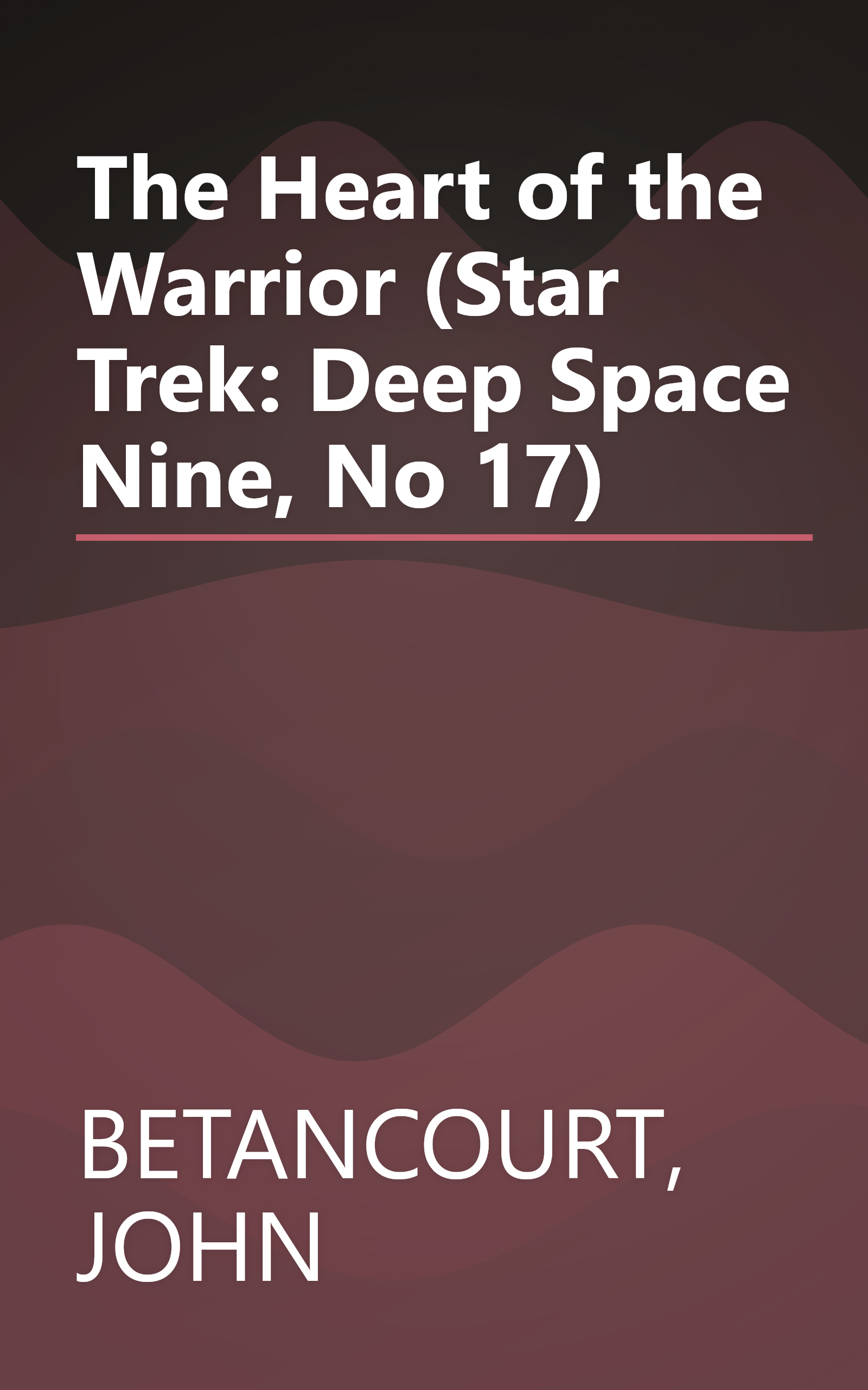 The Heart of the Warrior (Star Trek: Deep Space Nine, No 17) book cover