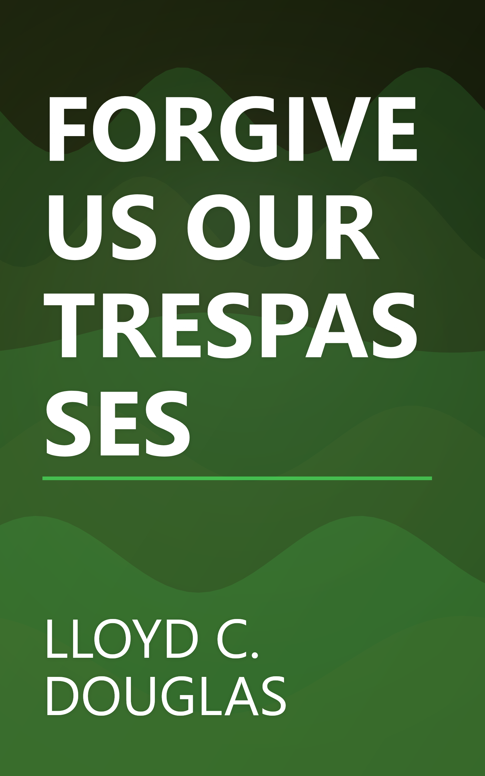FORGIVE US OUR TRESPASSES book cover