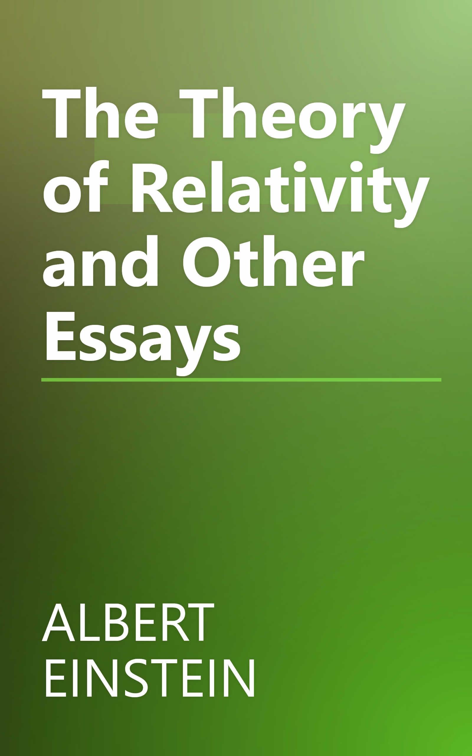 The Theory of Relativity and Other Essays book cover