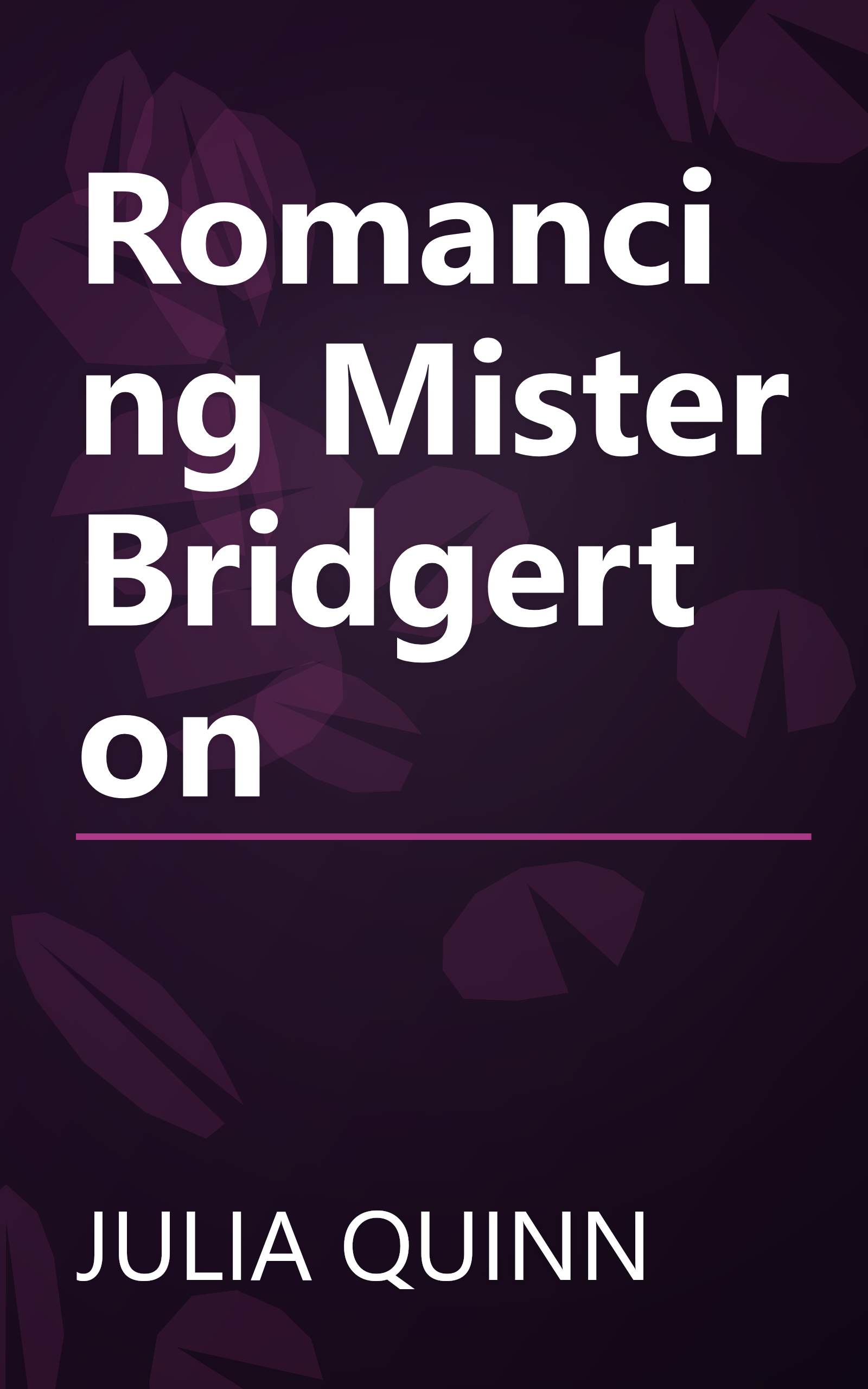Romancing Mister Bridgerton book cover
