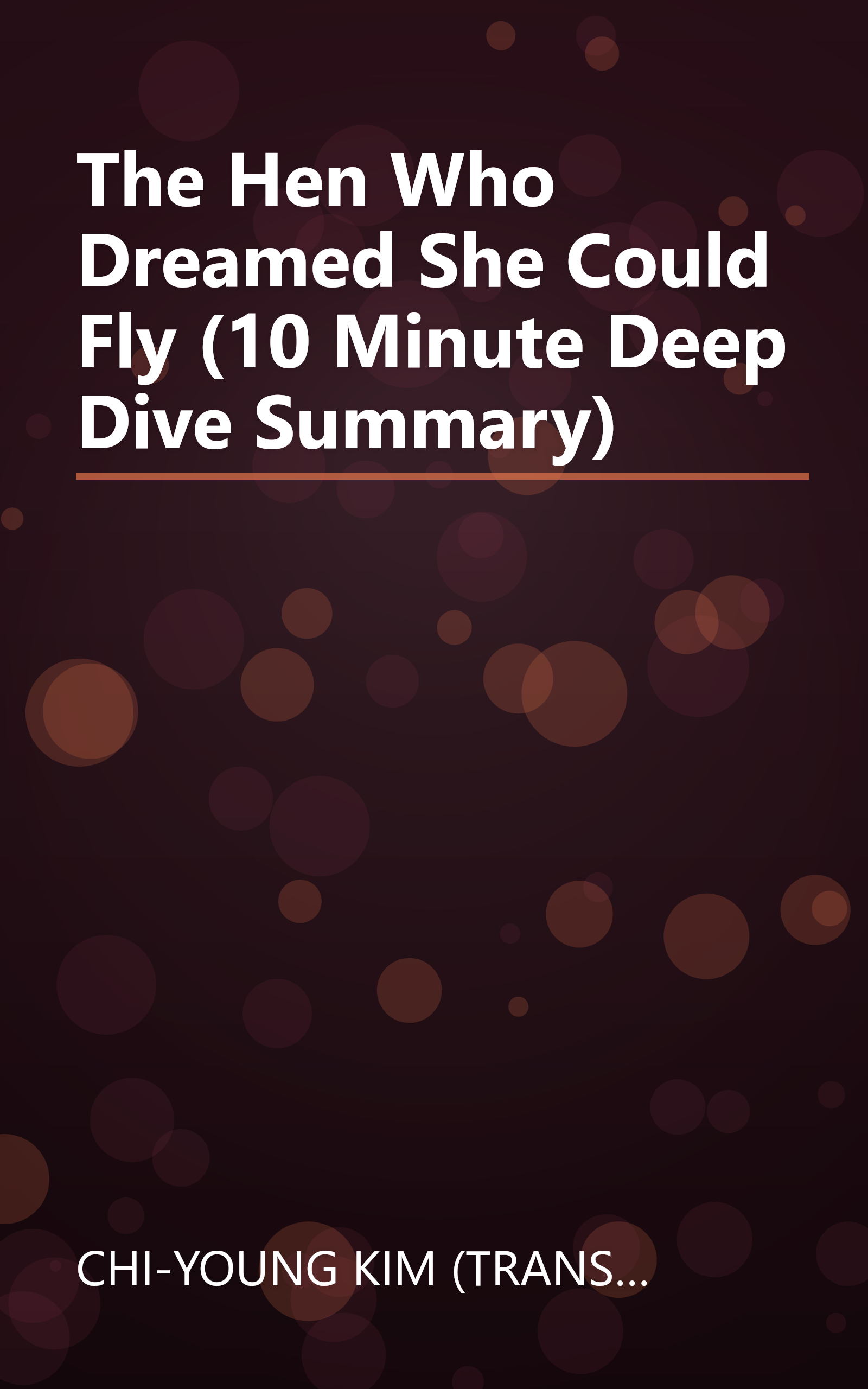 The Hen Who Dreamed She Could Fly (10 Minute   Deep Dive Summary) book cover